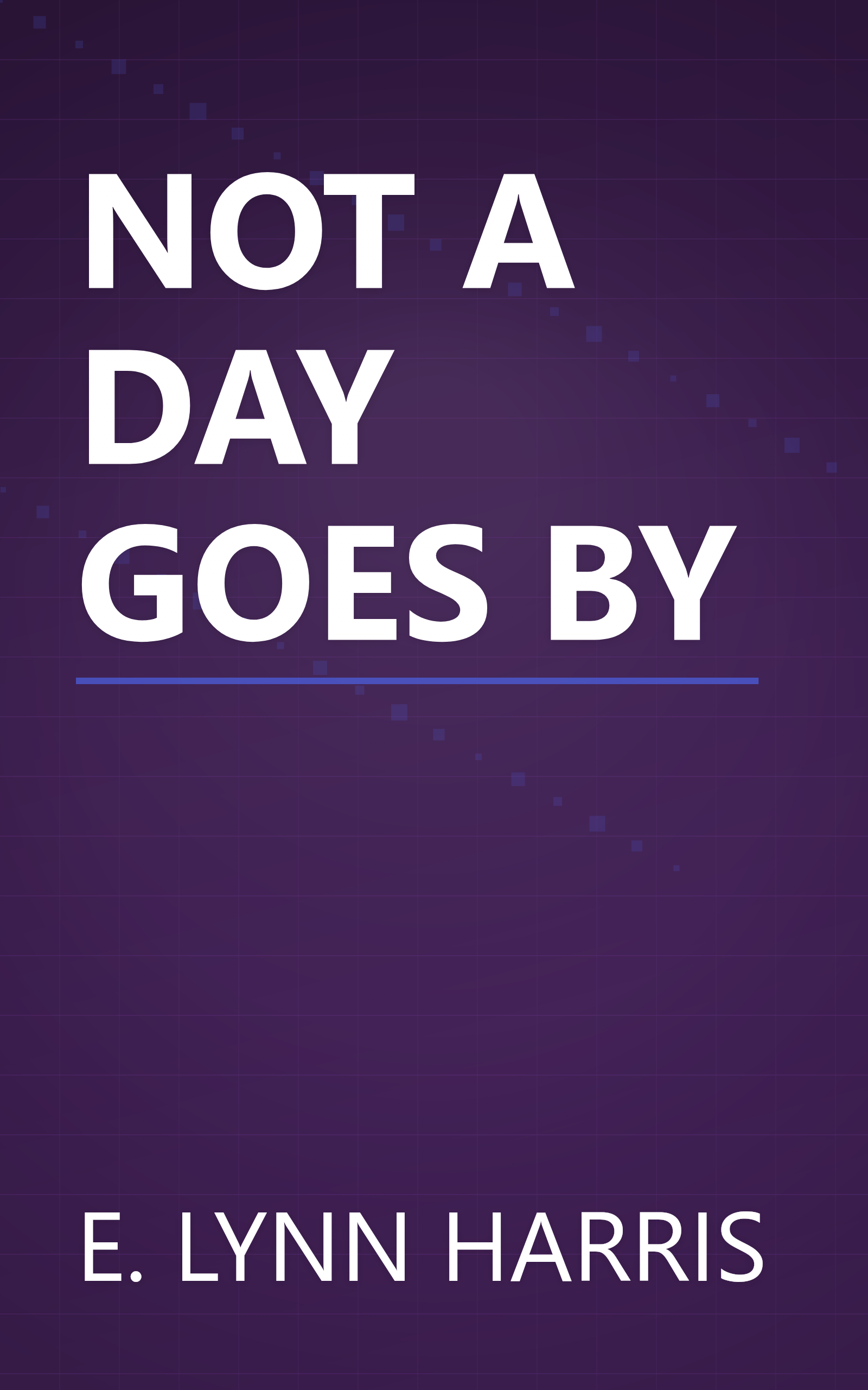 NOT A DAY GOES BY book cover