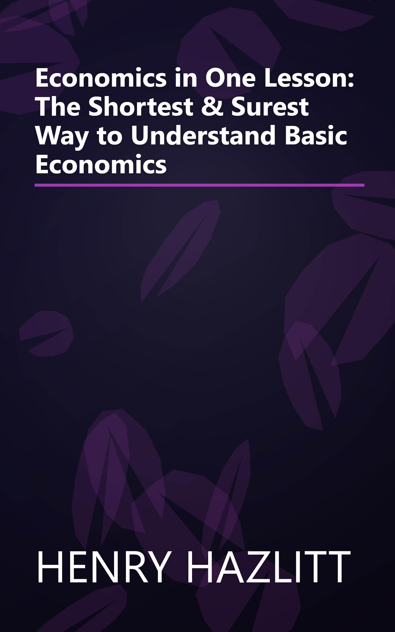 Economics in One Lesson: The Shortest & Surest Way to Understand Basic Economics book cover