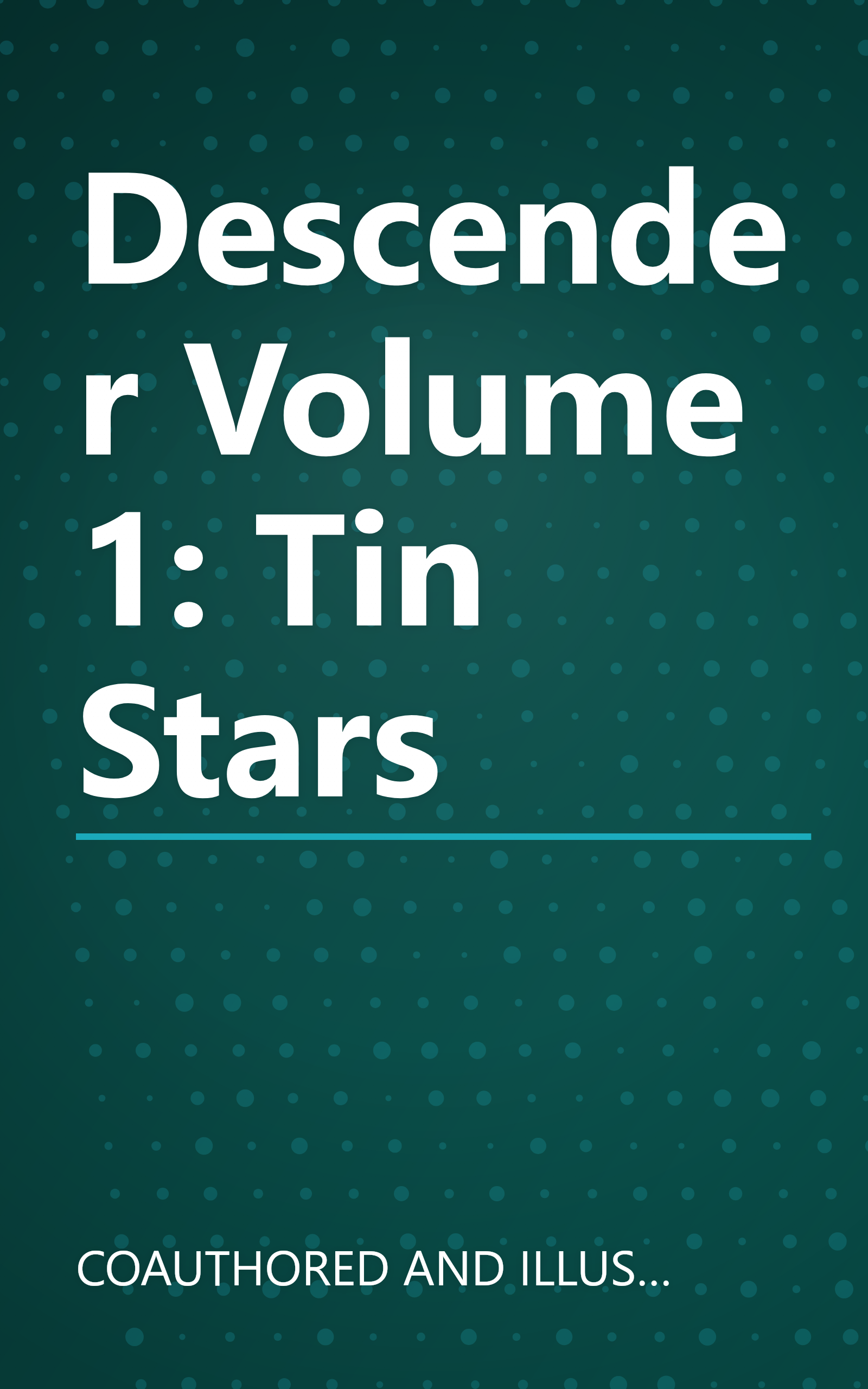 Descender Volume 1: Tin Stars book cover