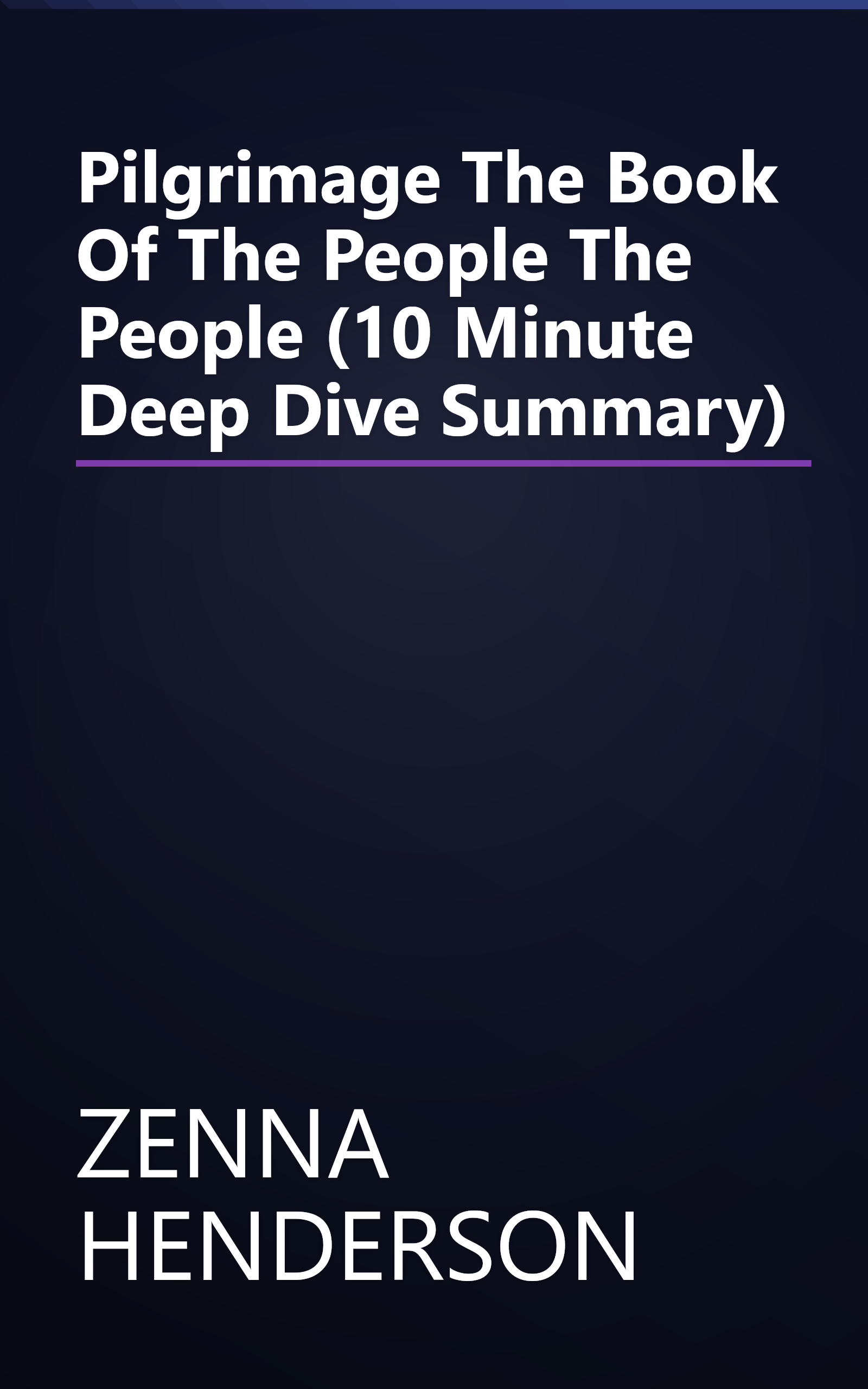 Pilgrimage  The Book Of The People  The People  (10 Minute   Deep Dive Summary) book cover