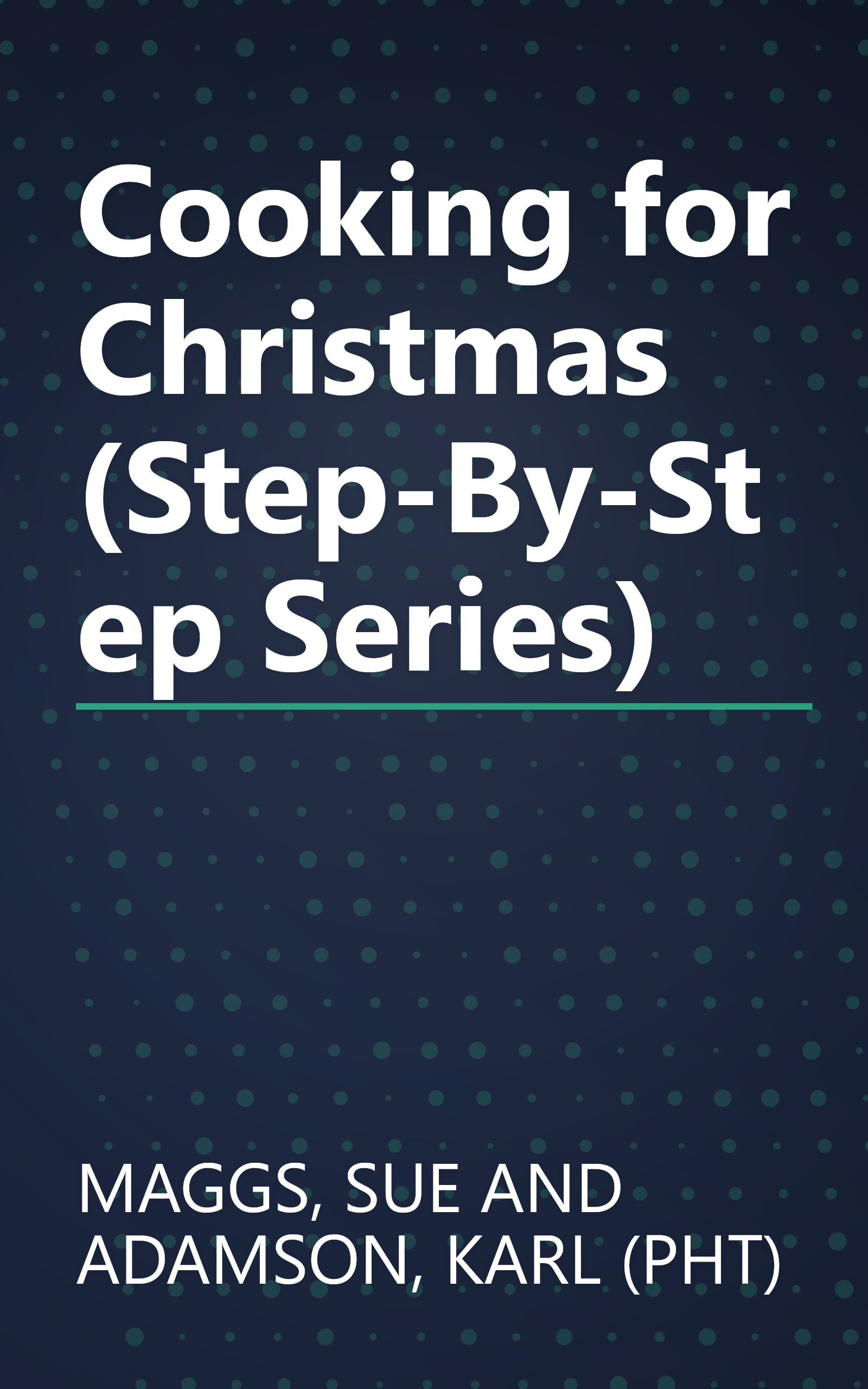 Cooking for Christmas (Step-By-Step Series) book cover