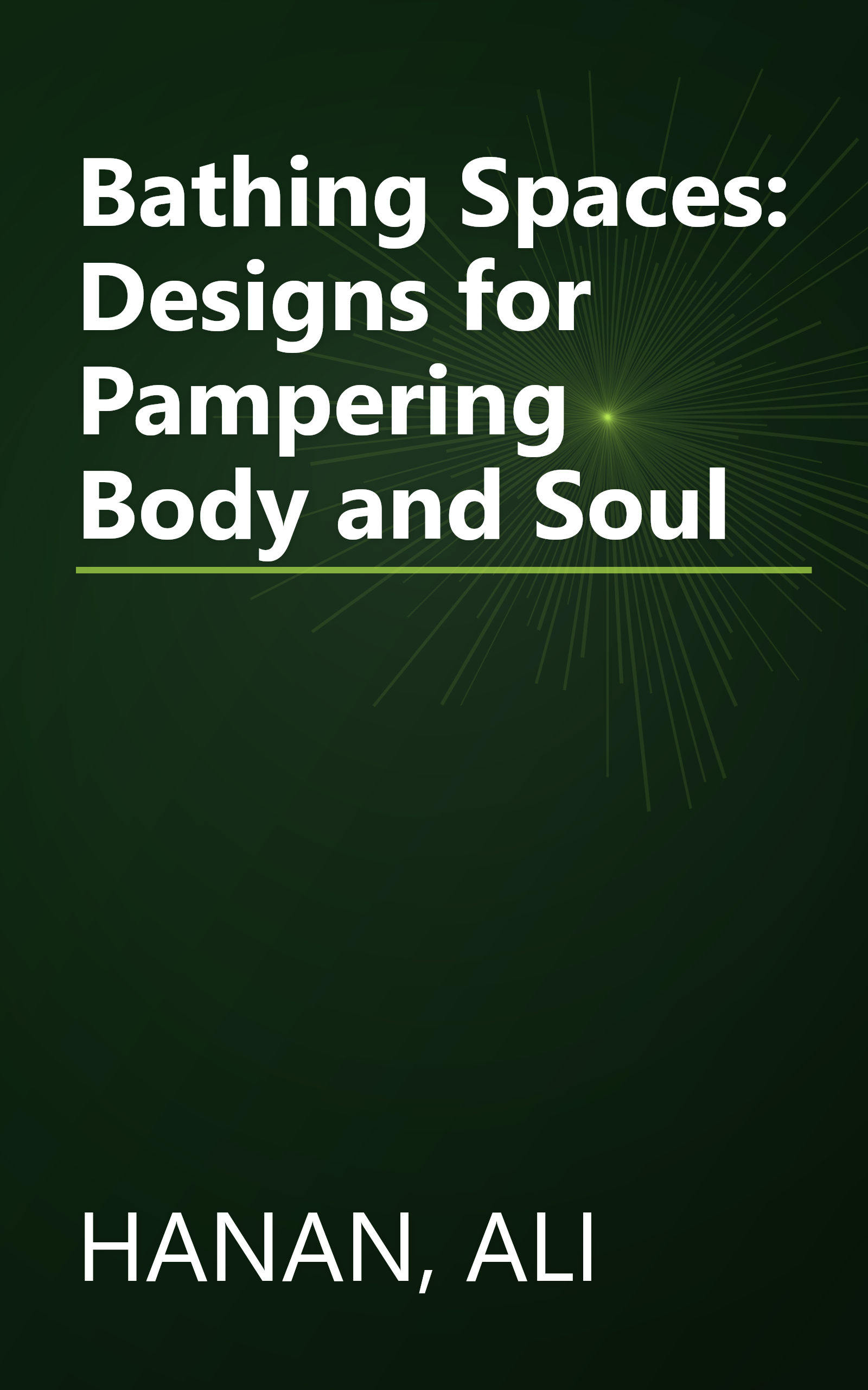 Bathing Spaces: Designs for Pampering Body and Soul book cover