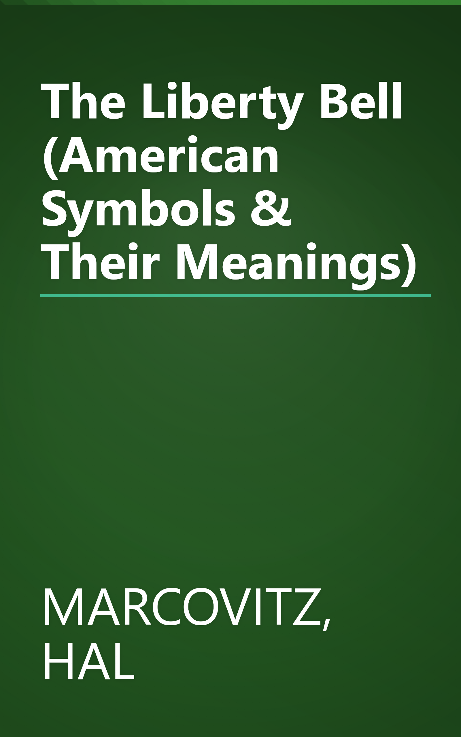 The Liberty Bell (American Symbols & Their Meanings) book cover
