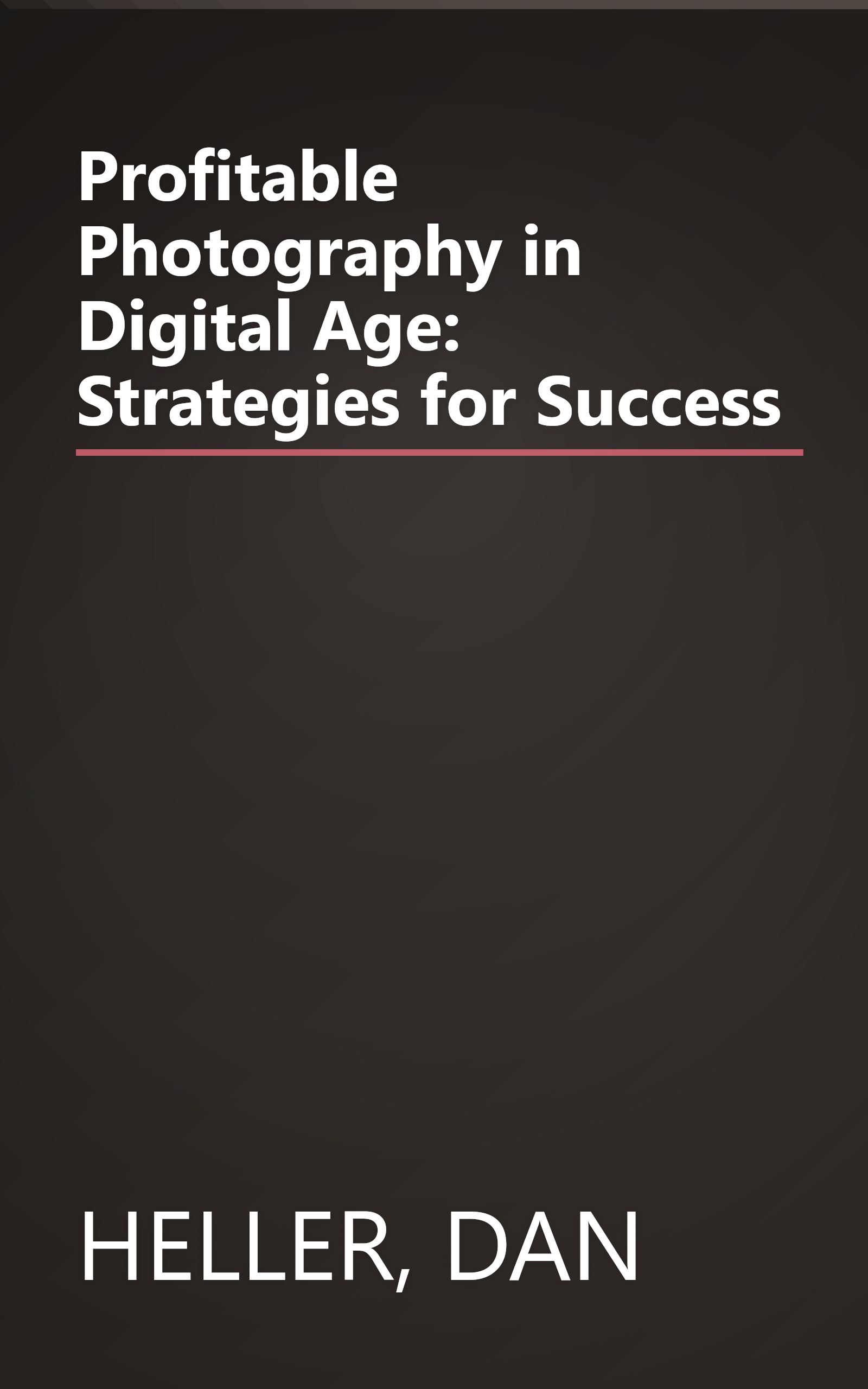 Profitable Photography in Digital Age: Strategies for Success book cover