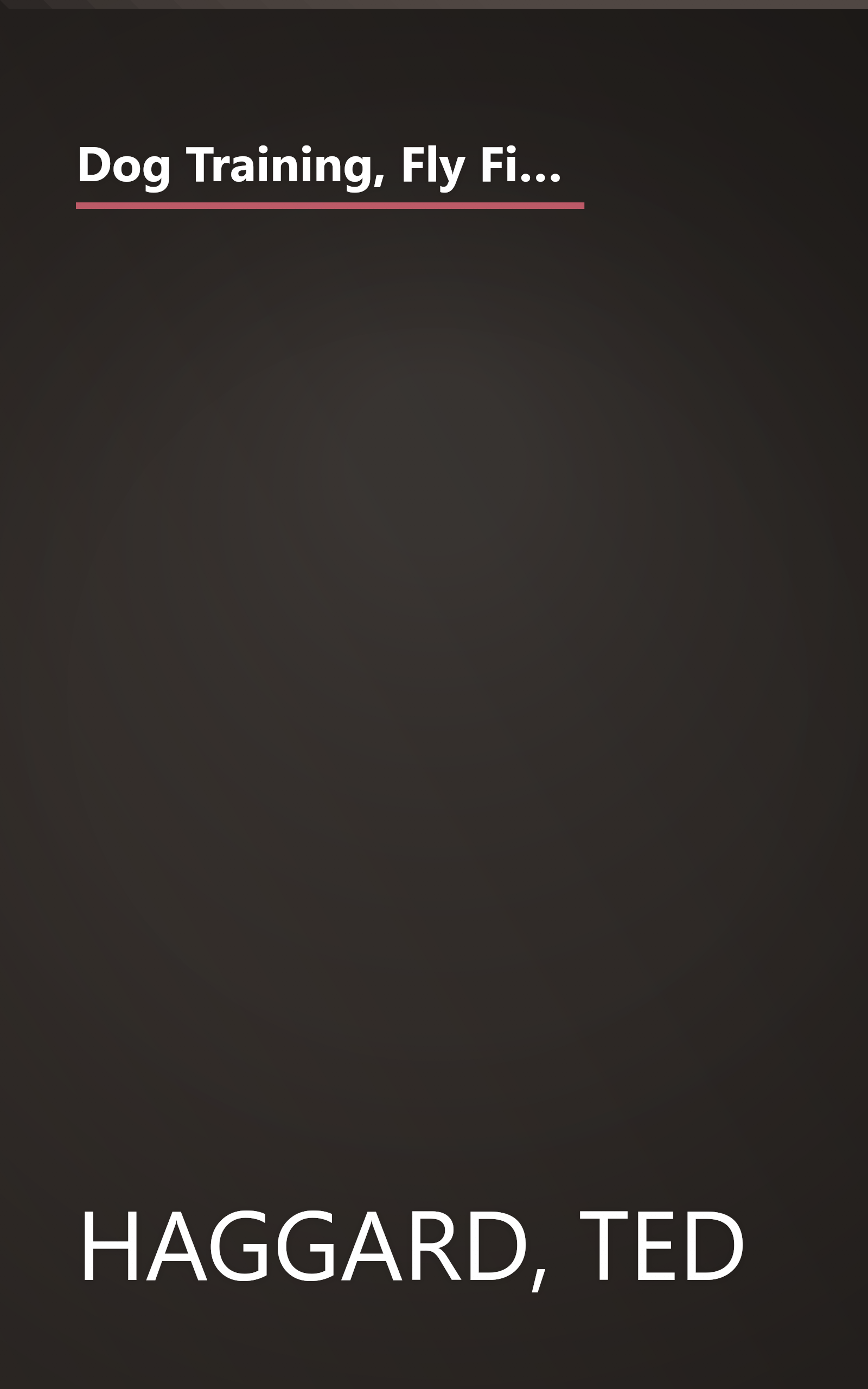 Dog Training, Fly Fishing, And Sharing Christ In The 21st Century: Empowering Your Church To Build Community Through Shared Interests book cover