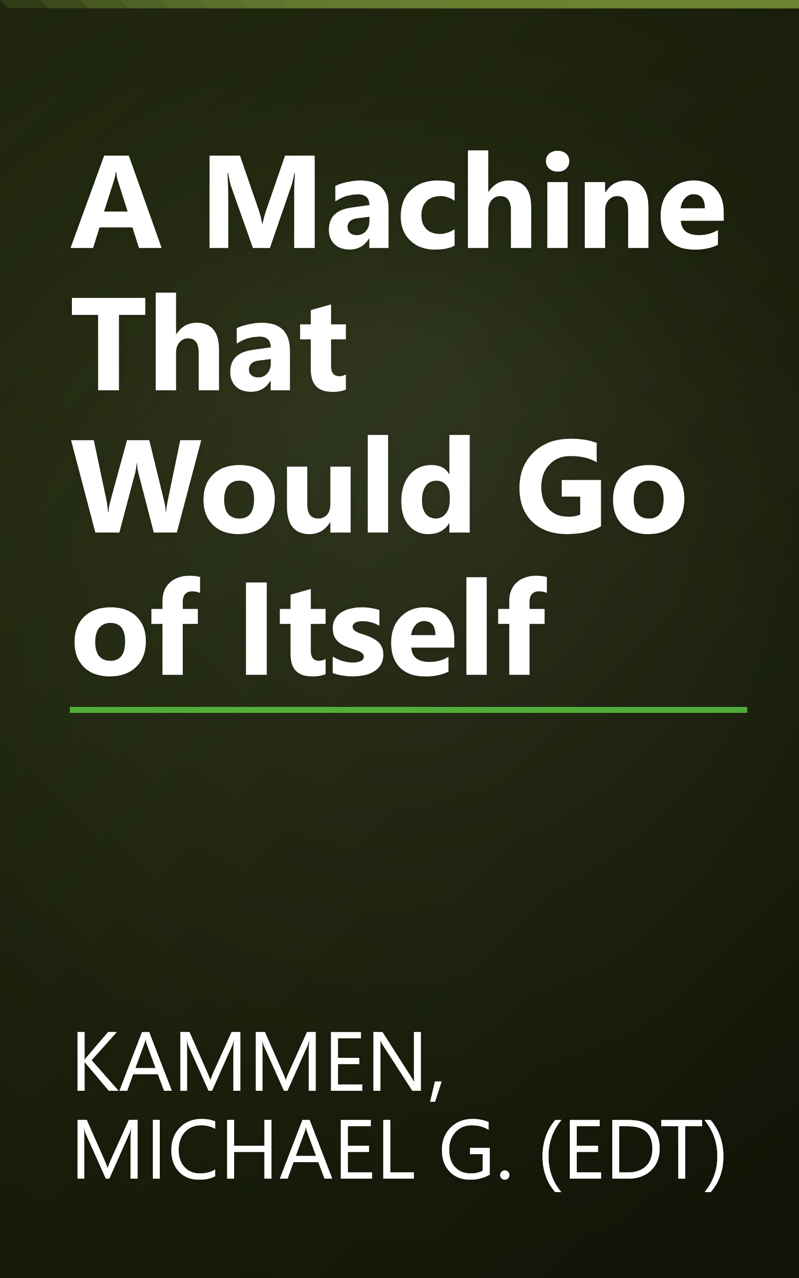 A Machine That Would Go of Itself book cover