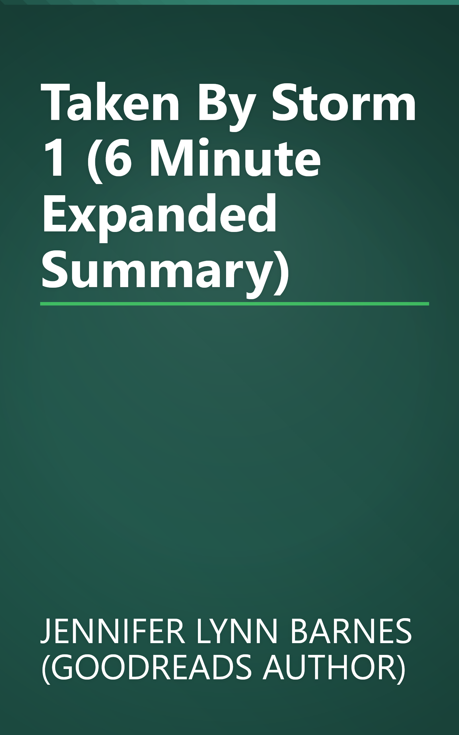 Taken By Storm 1 (6 Minute   Expanded Summary) book cover
