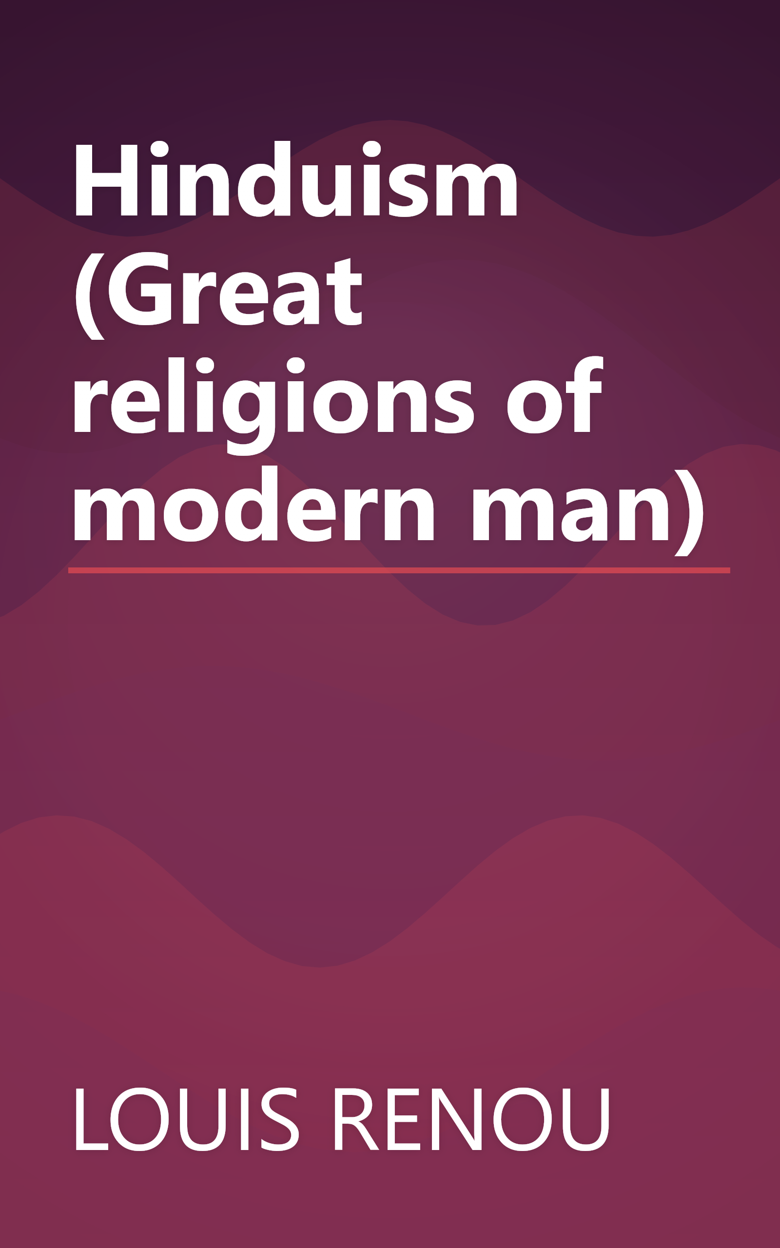 Hinduism (Great religions of modern man) book cover