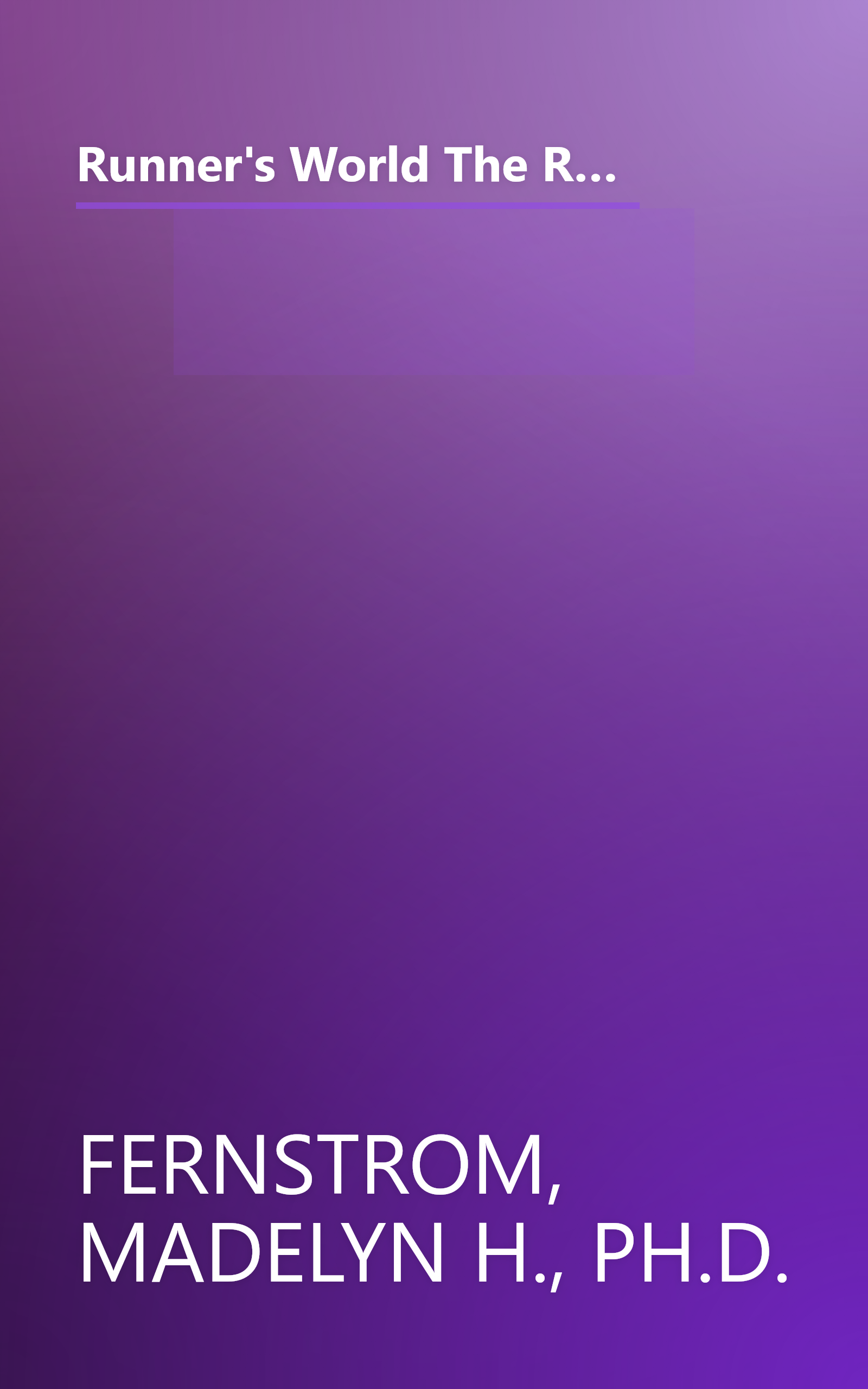 Runner's World The Runner's Diet: The Ultimate Eating Plan That Will Make Every Runner (and Walker) Leaner, Faster, and Fitter book cover