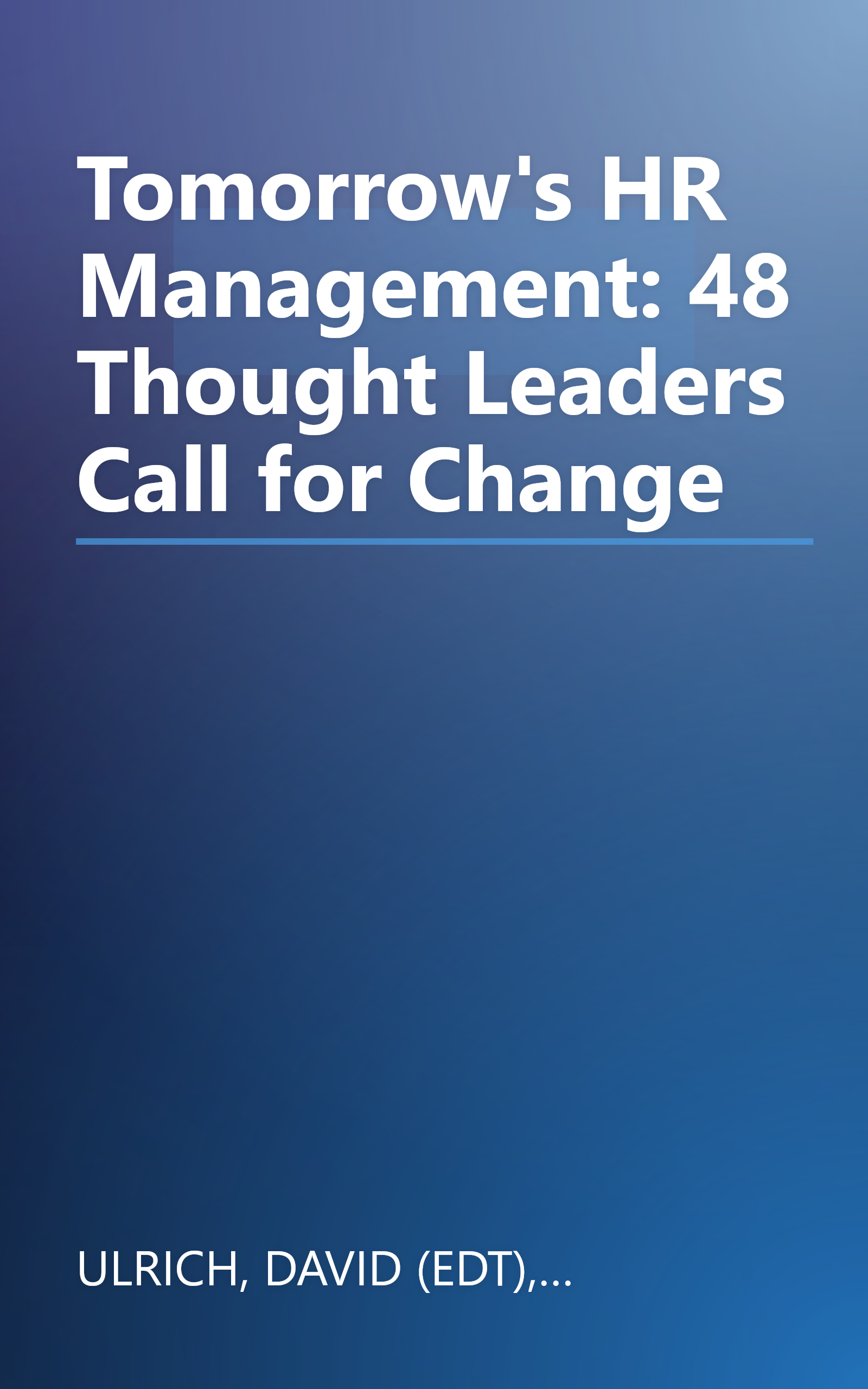 Tomorrow's HR Management: 48 Thought Leaders Call for Change book cover