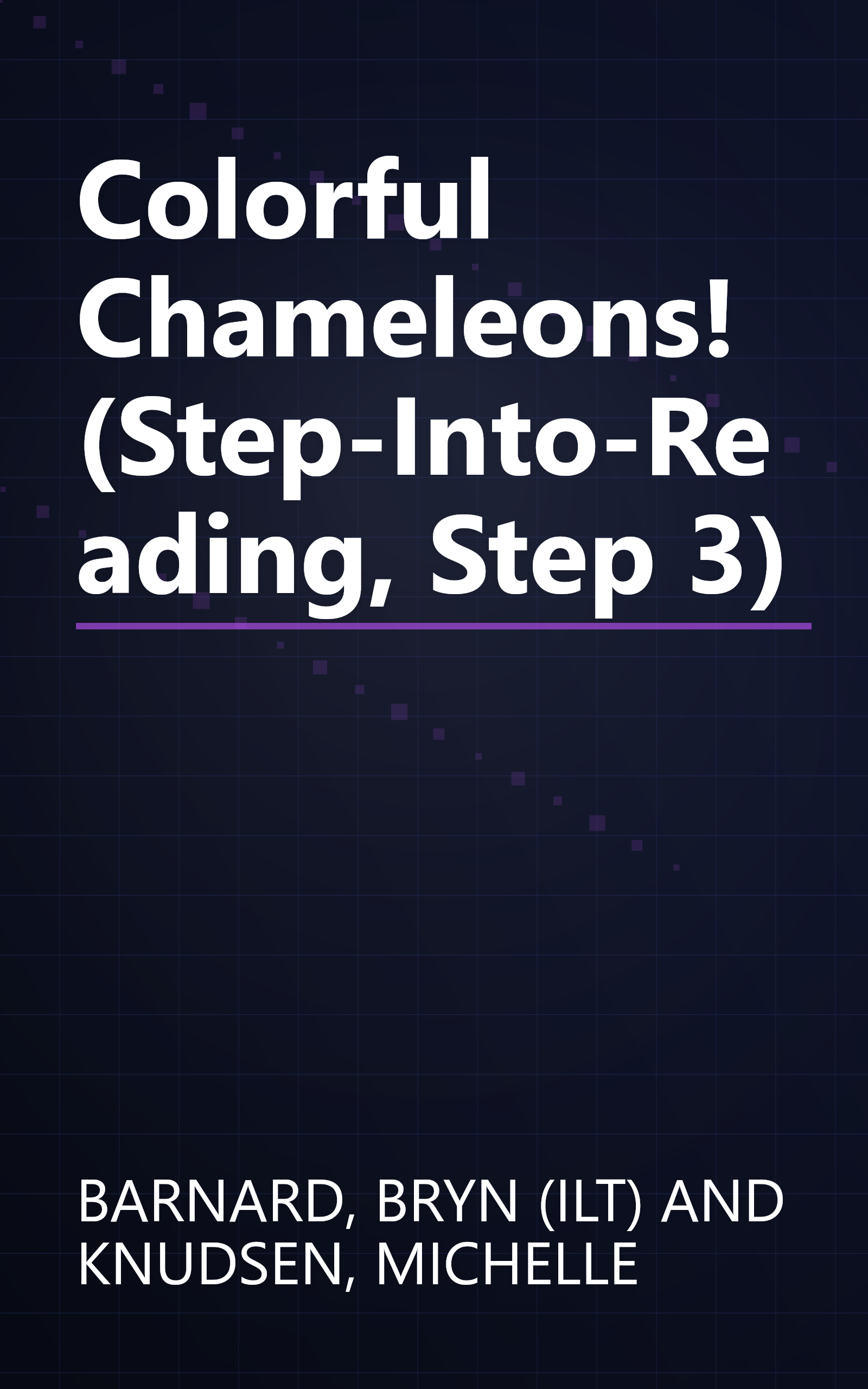 Colorful Chameleons! (Step-Into-Reading, Step 3) book cover