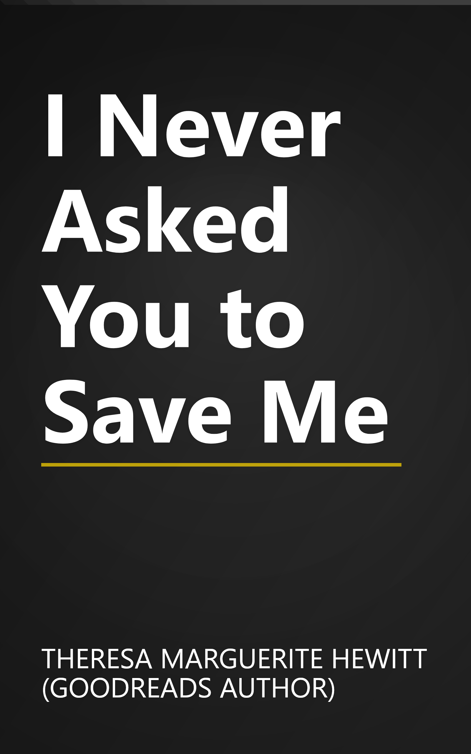 I Never Asked You to Save Me book cover