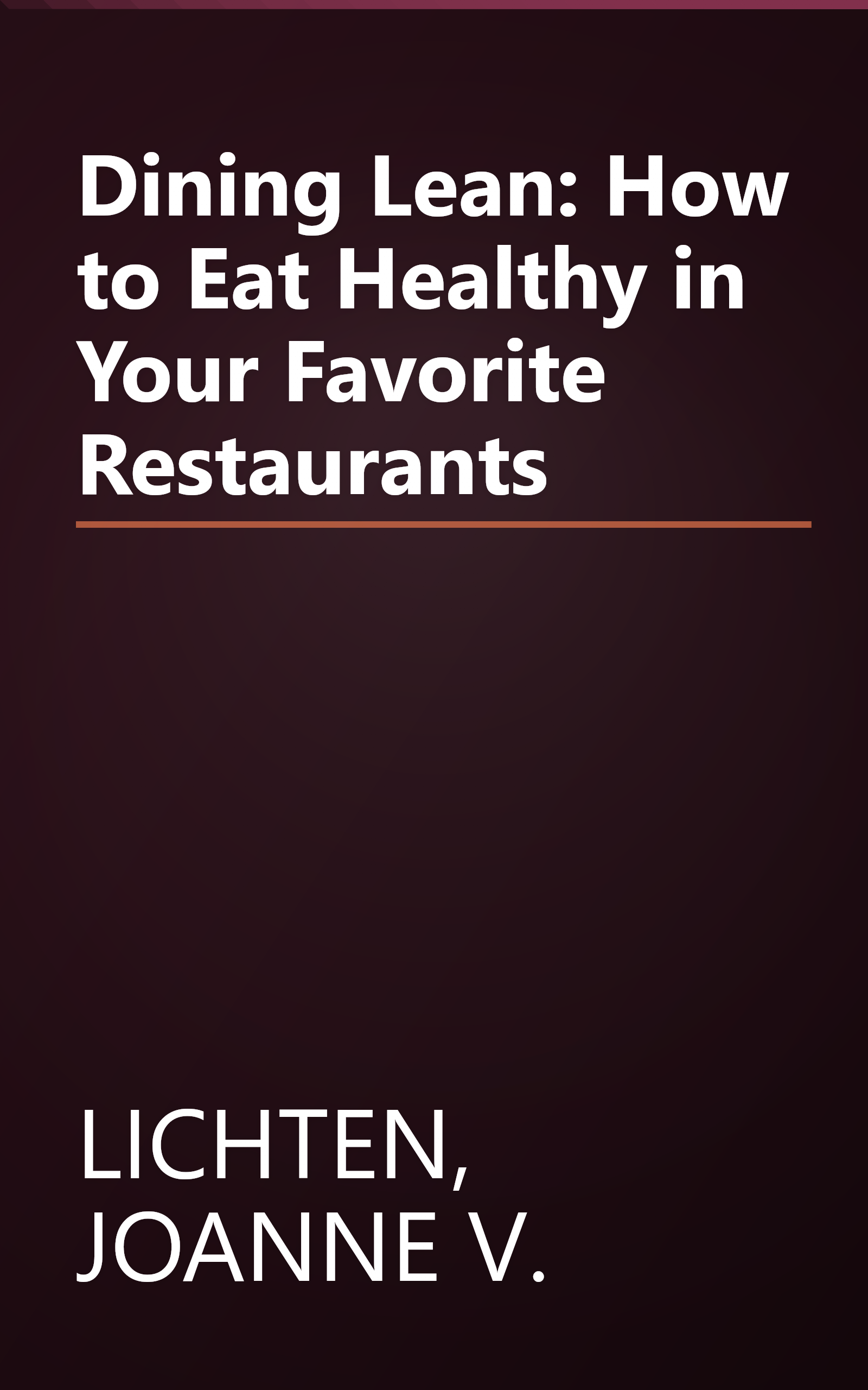 Dining Lean: How to Eat Healthy in Your Favorite Restaurants book cover