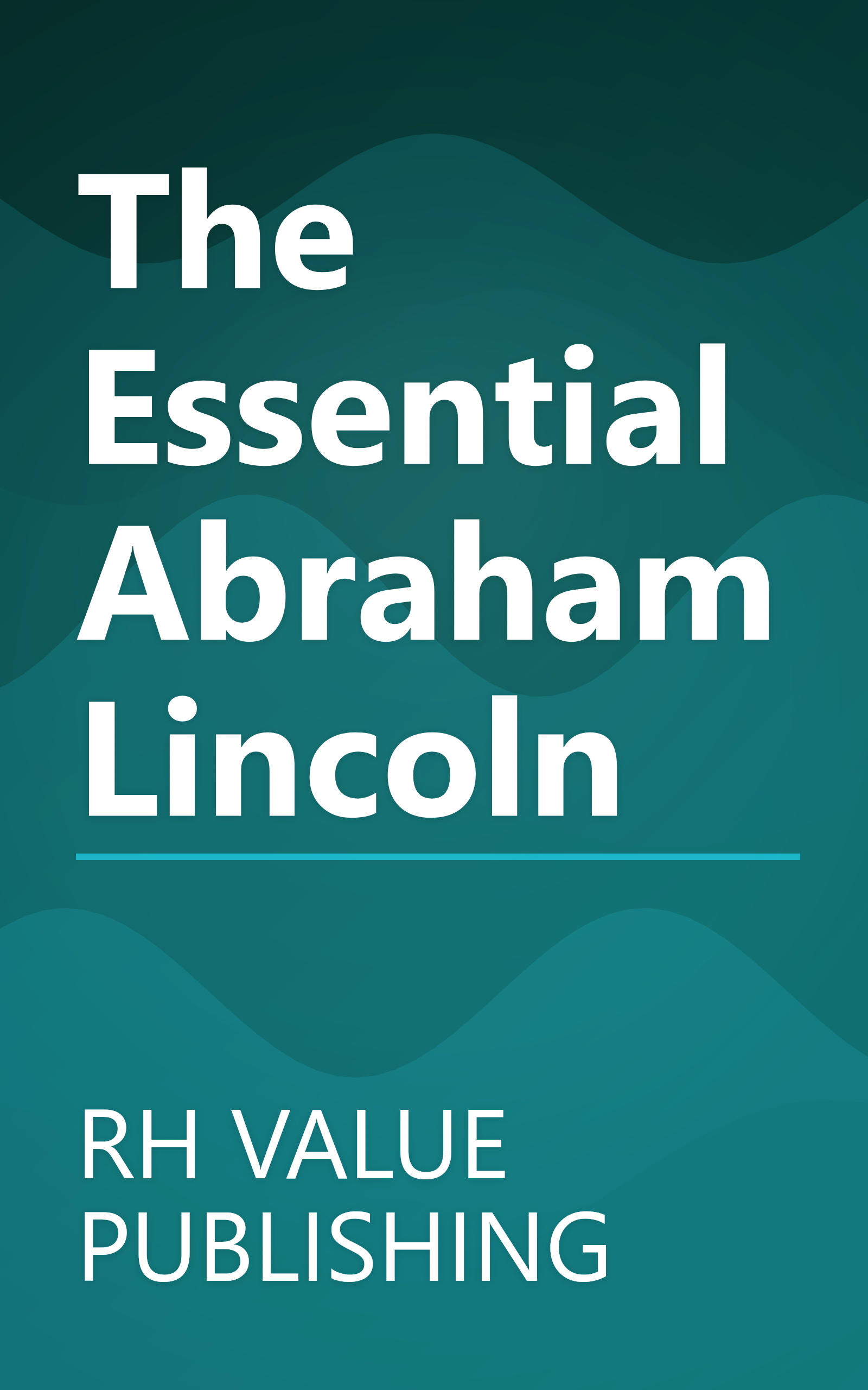The Essential Abraham Lincoln book cover