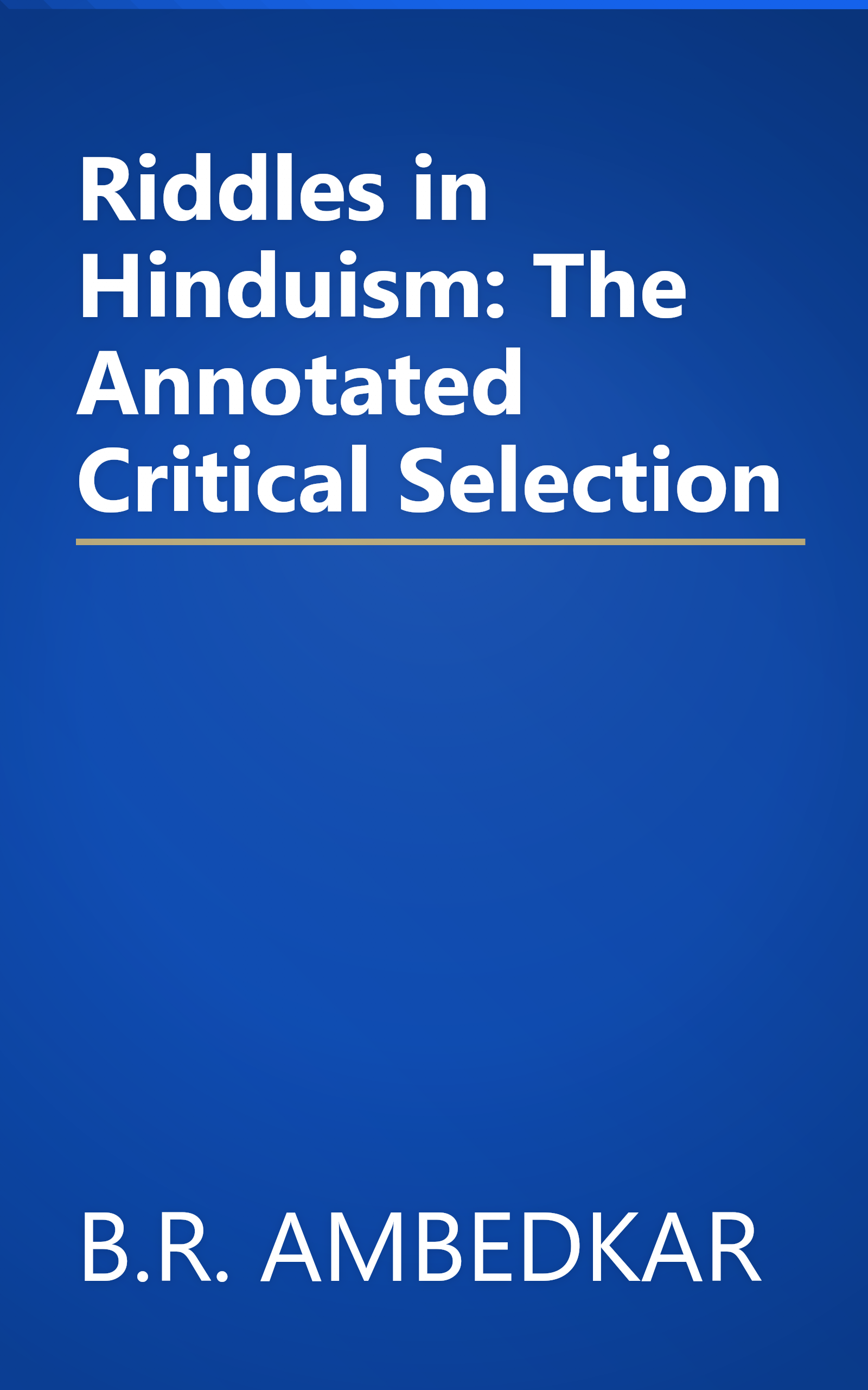 Riddles in Hinduism: The Annotated Critical Selection book cover