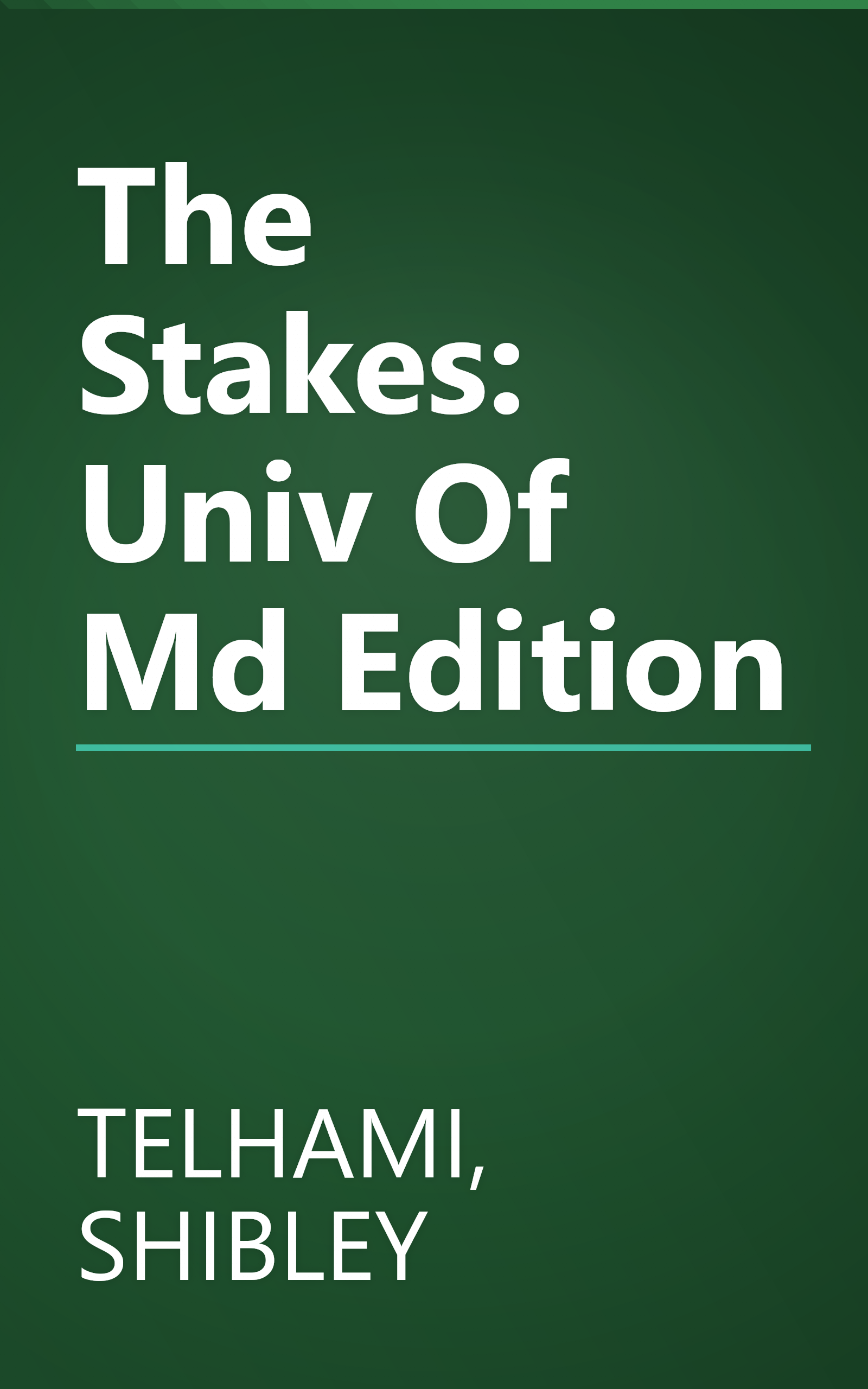The Stakes: Univ Of Md Edition book cover