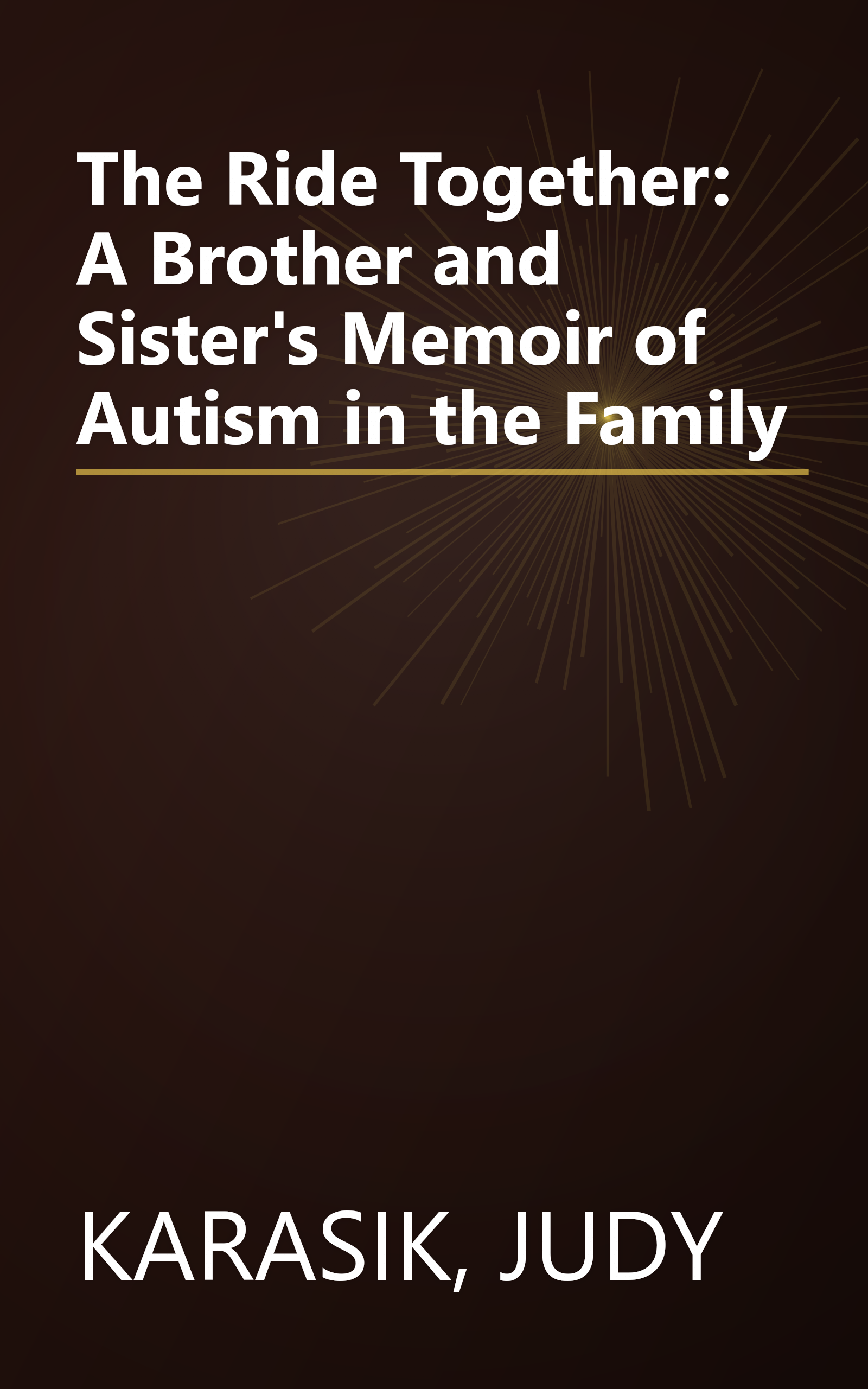The Ride Together: A Brother and Sister's Memoir of Autism in the Family book cover