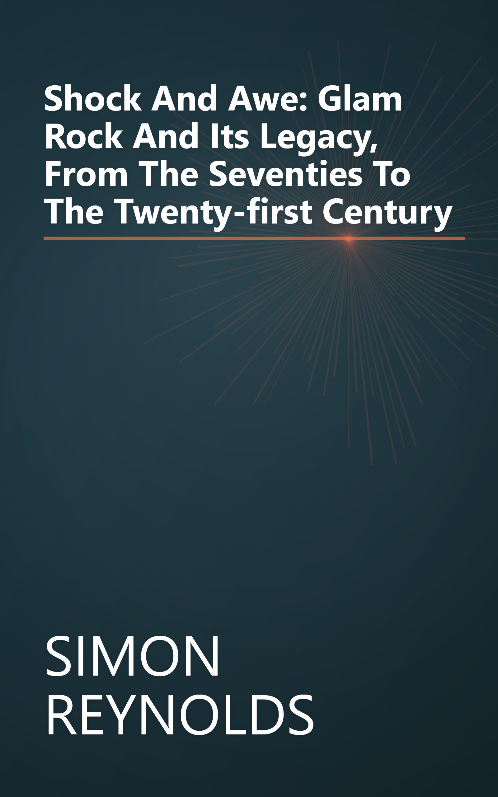 Shock And Awe: Glam Rock And Its Legacy, From The Seventies To The Twenty-first Century book cover