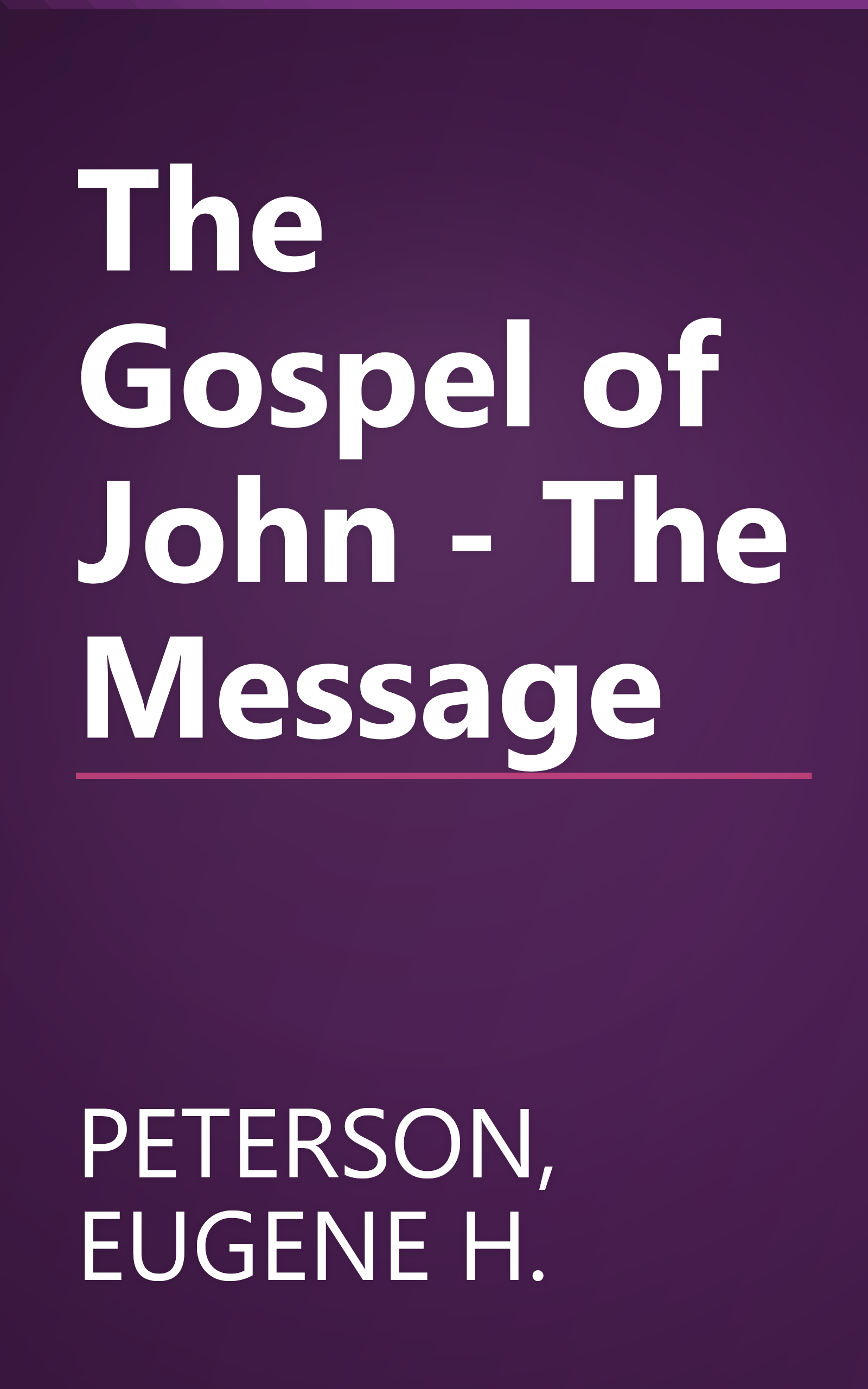 The Gospel of John - The Message book cover