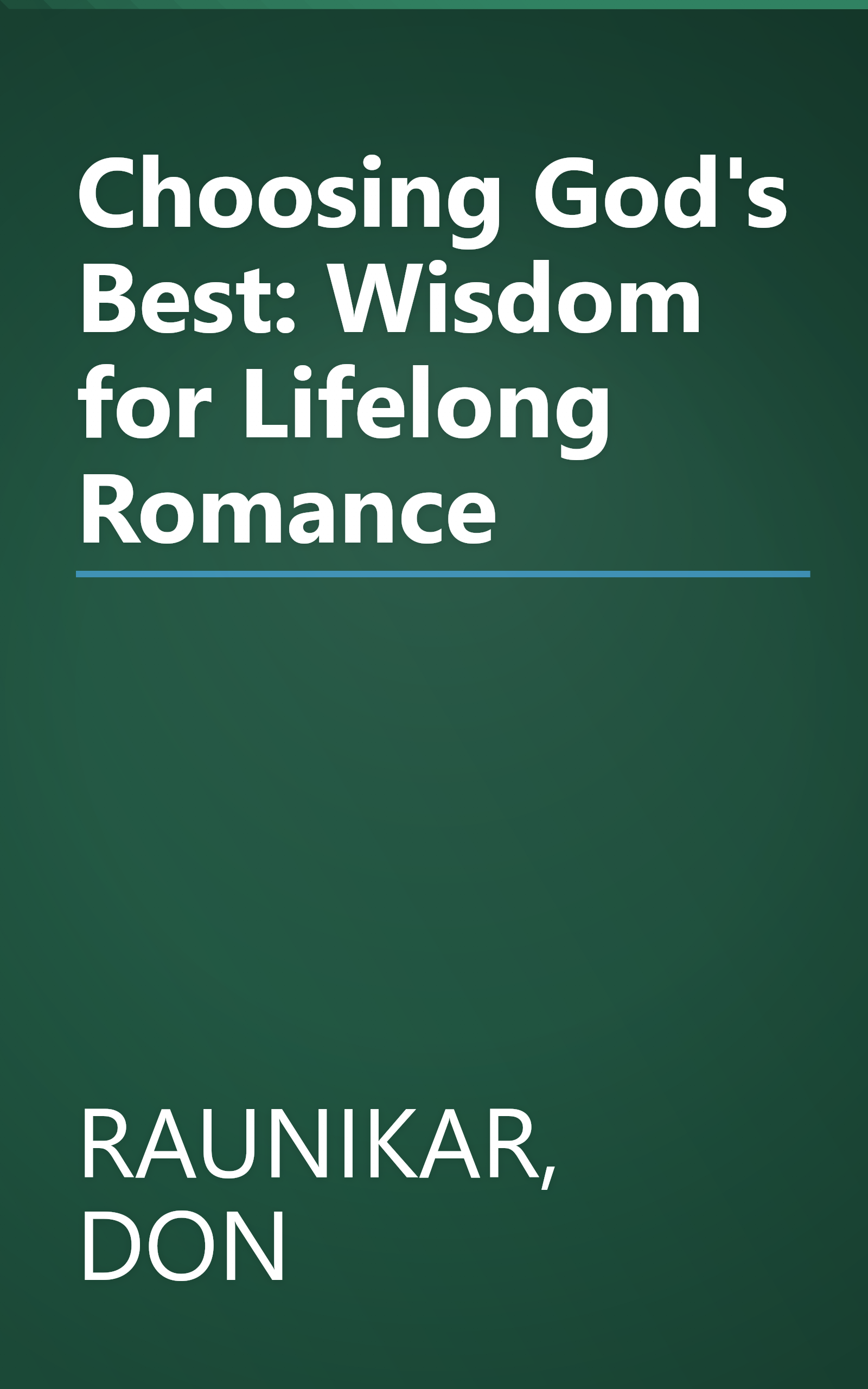 Choosing God's Best: Wisdom for Lifelong Romance book cover