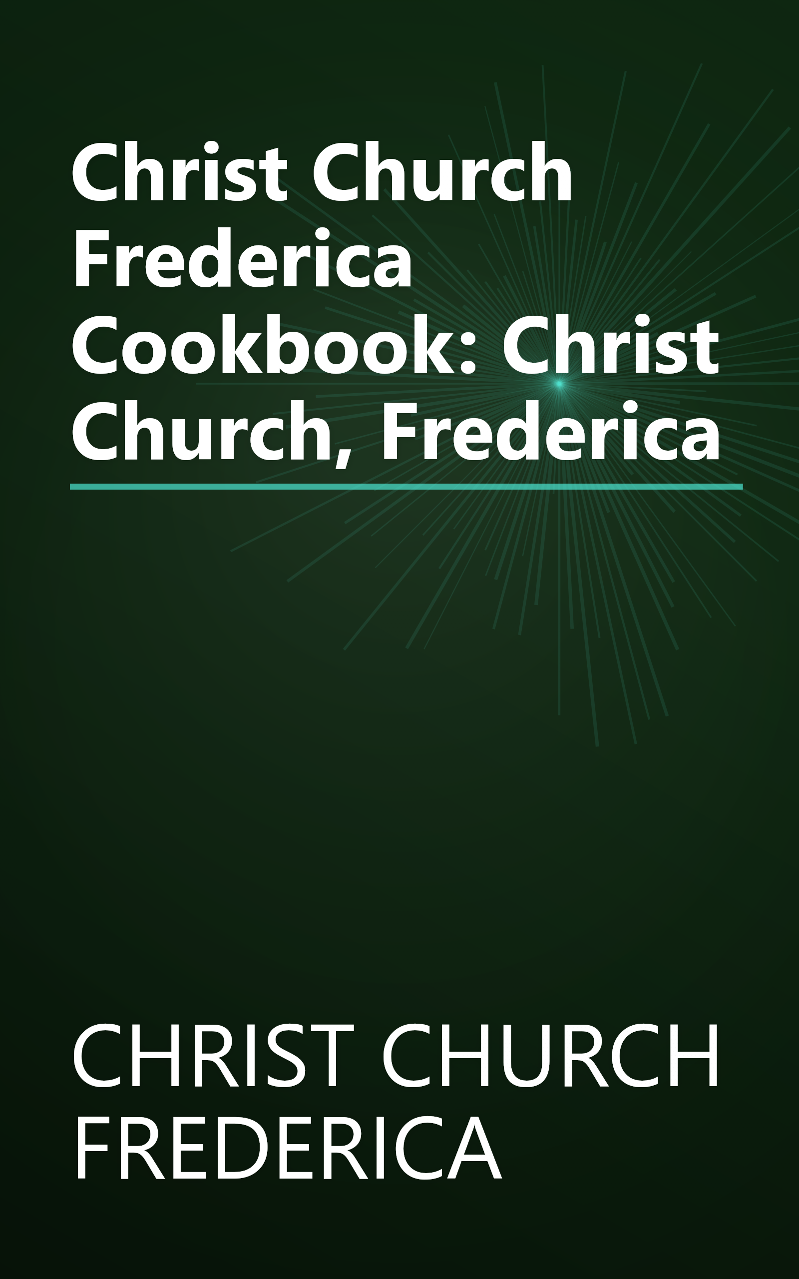 Christ Church Frederica Cookbook: Christ Church, Frederica book cover