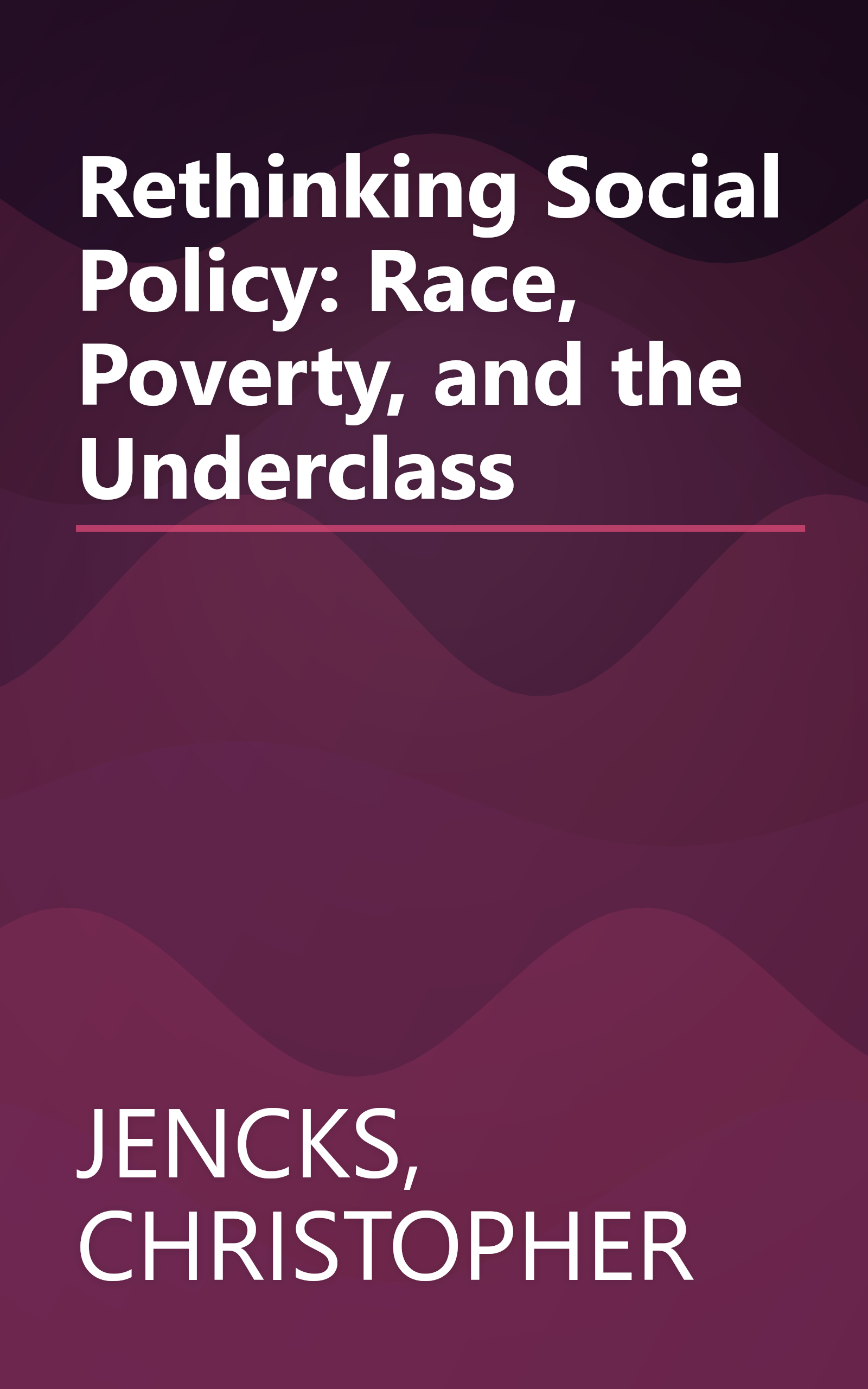 Rethinking Social Policy: Race, Poverty, and the Underclass book cover