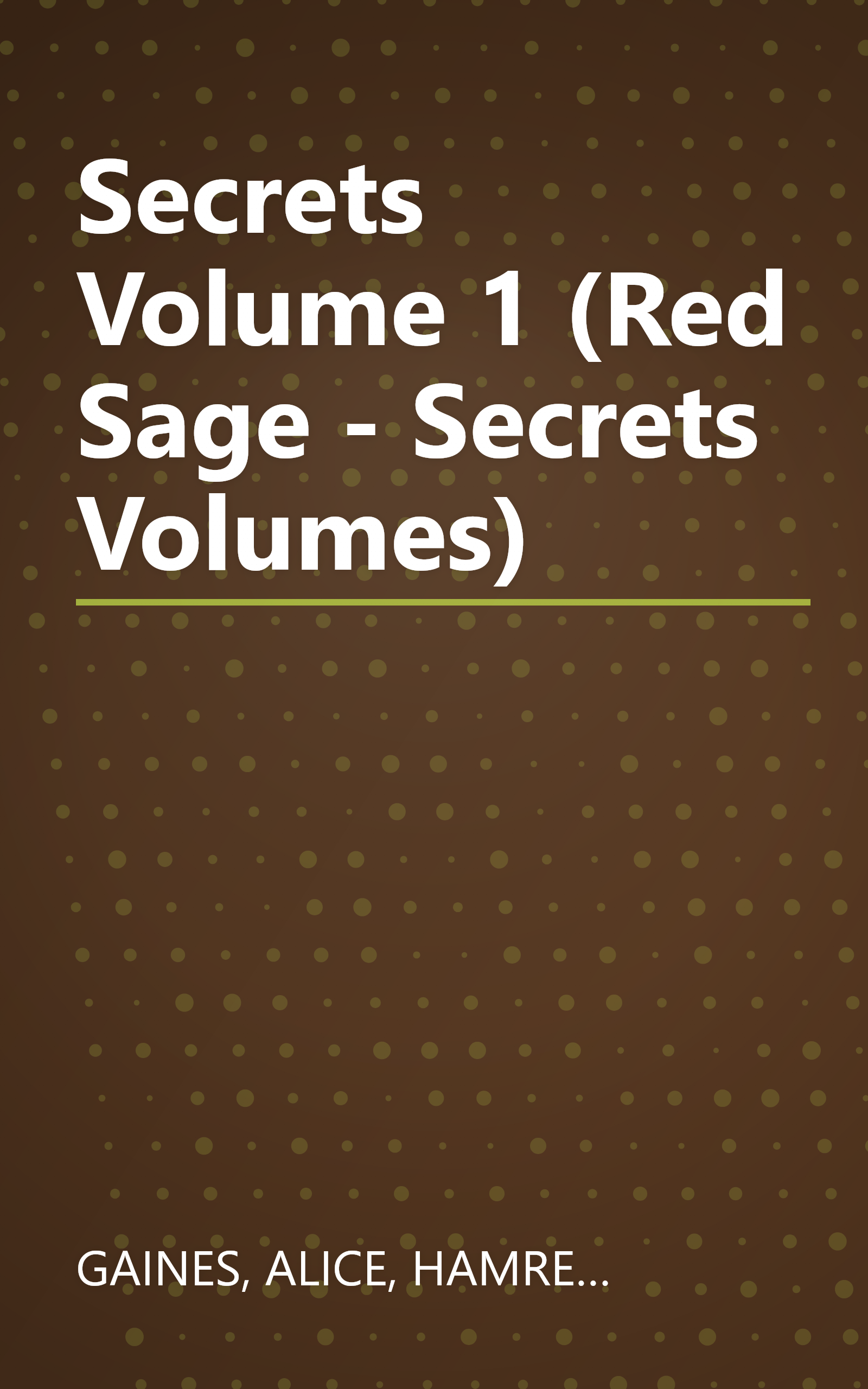 Secrets Volume 1 (Red Sage - Secrets Volumes) book cover