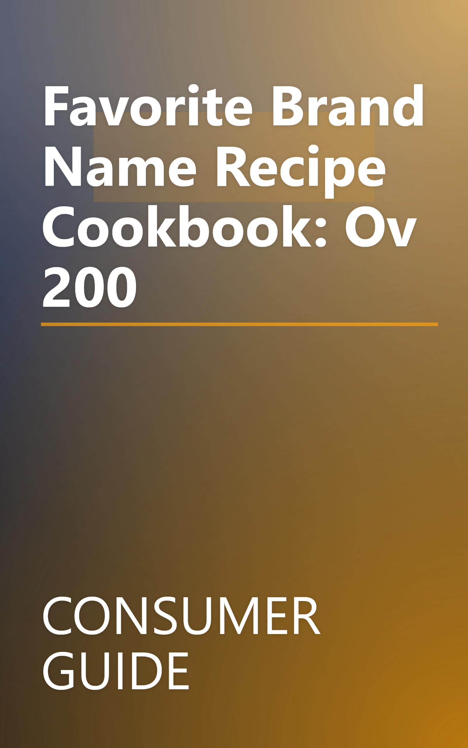 Favorite Brand Name Recipe Cookbook: Ov 200 book cover