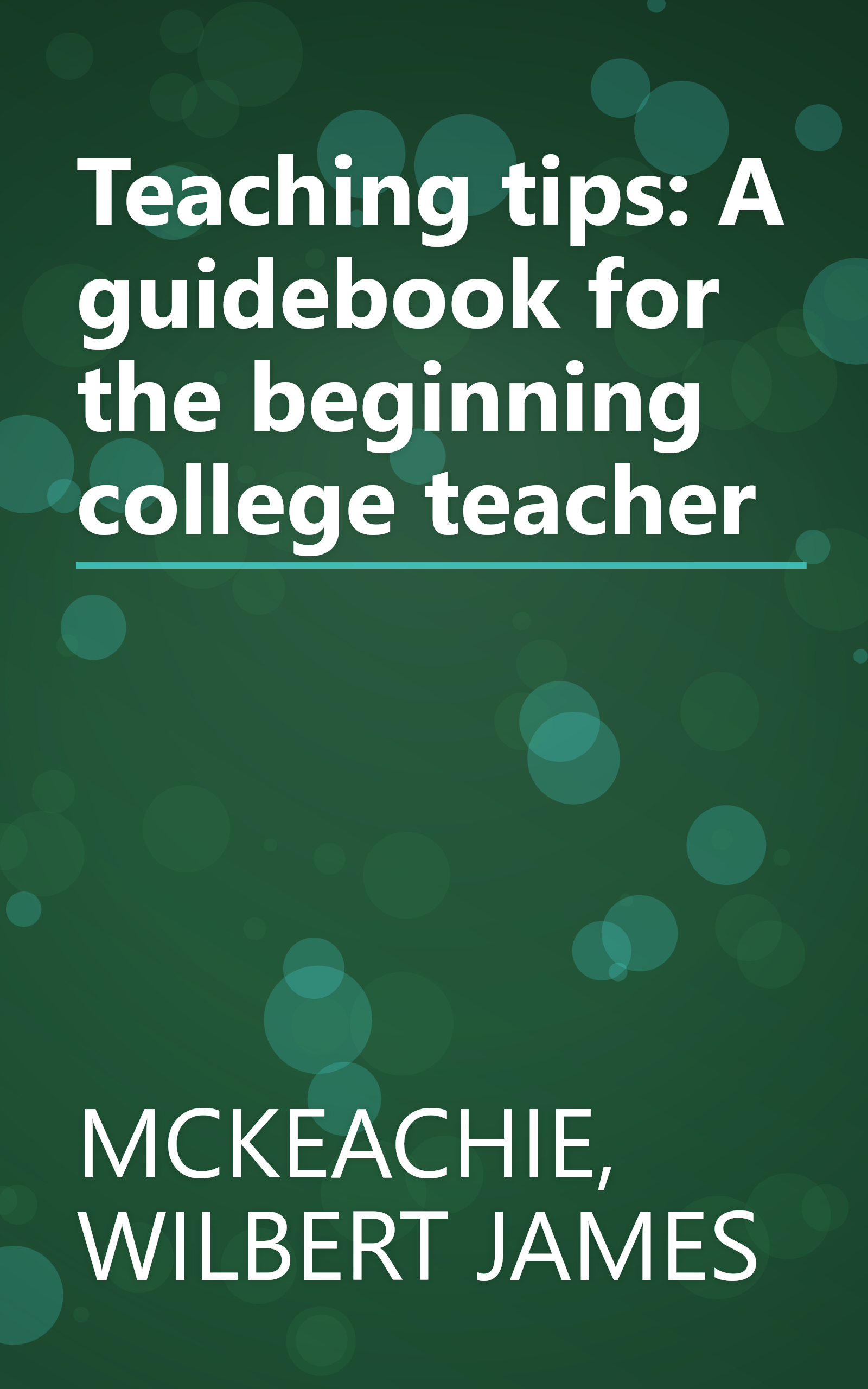Teaching tips: A guidebook for the beginning college teacher book cover