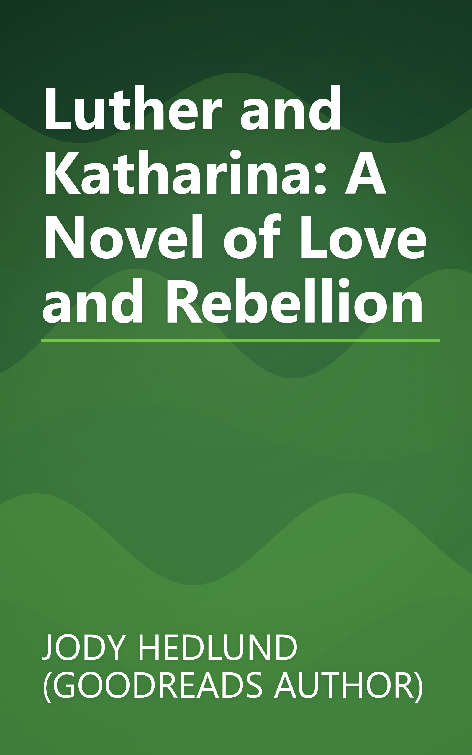Luther and Katharina: A Novel of Love and Rebellion book cover