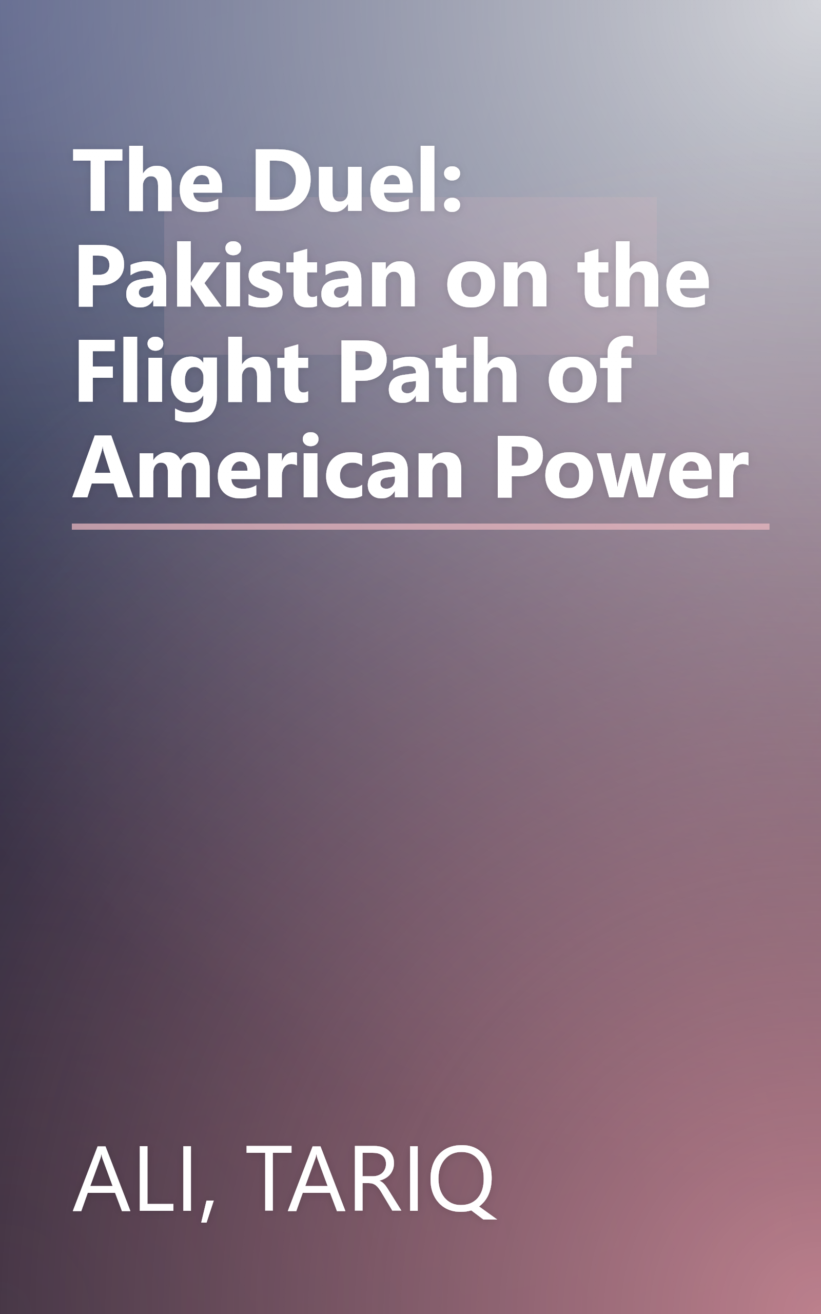 The Duel: Pakistan on the Flight Path of American Power book cover