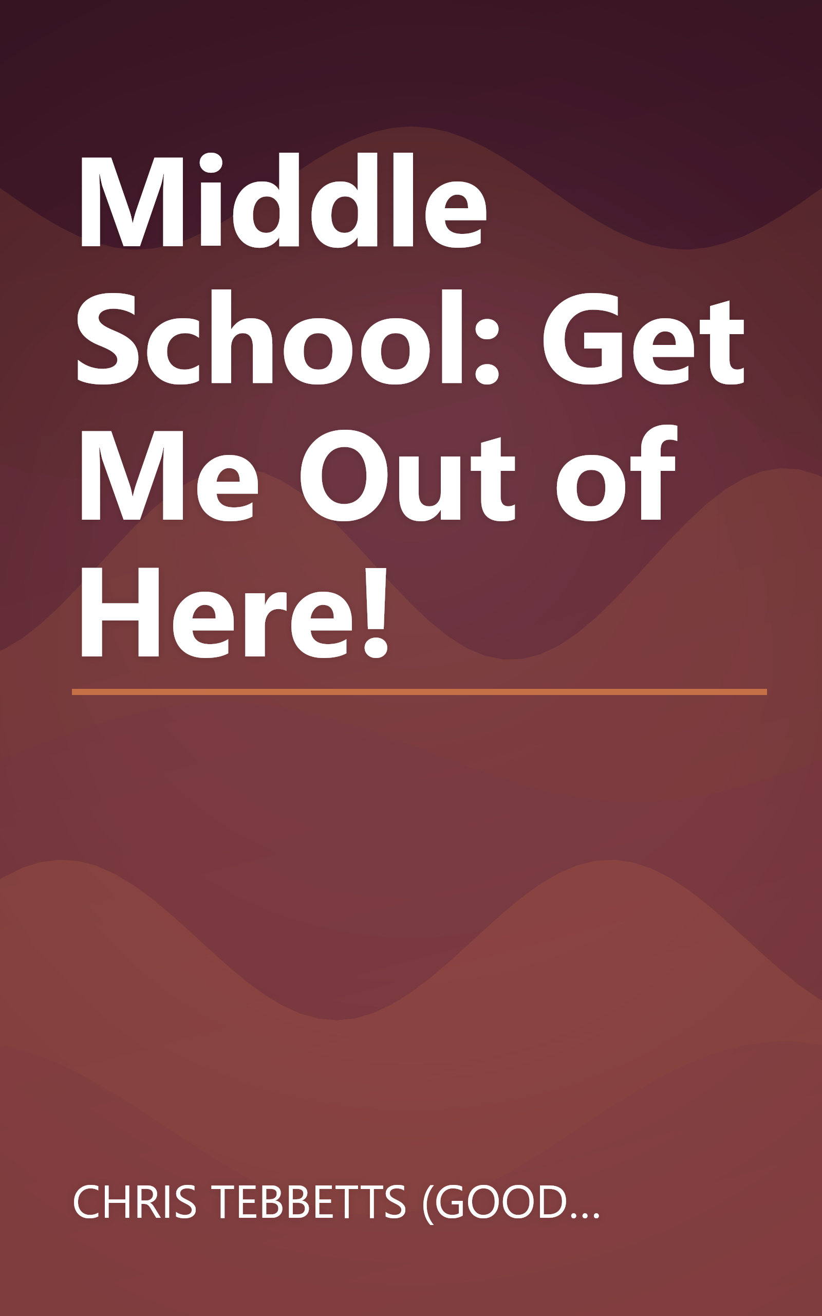 Middle School: Get Me Out of Here! book cover