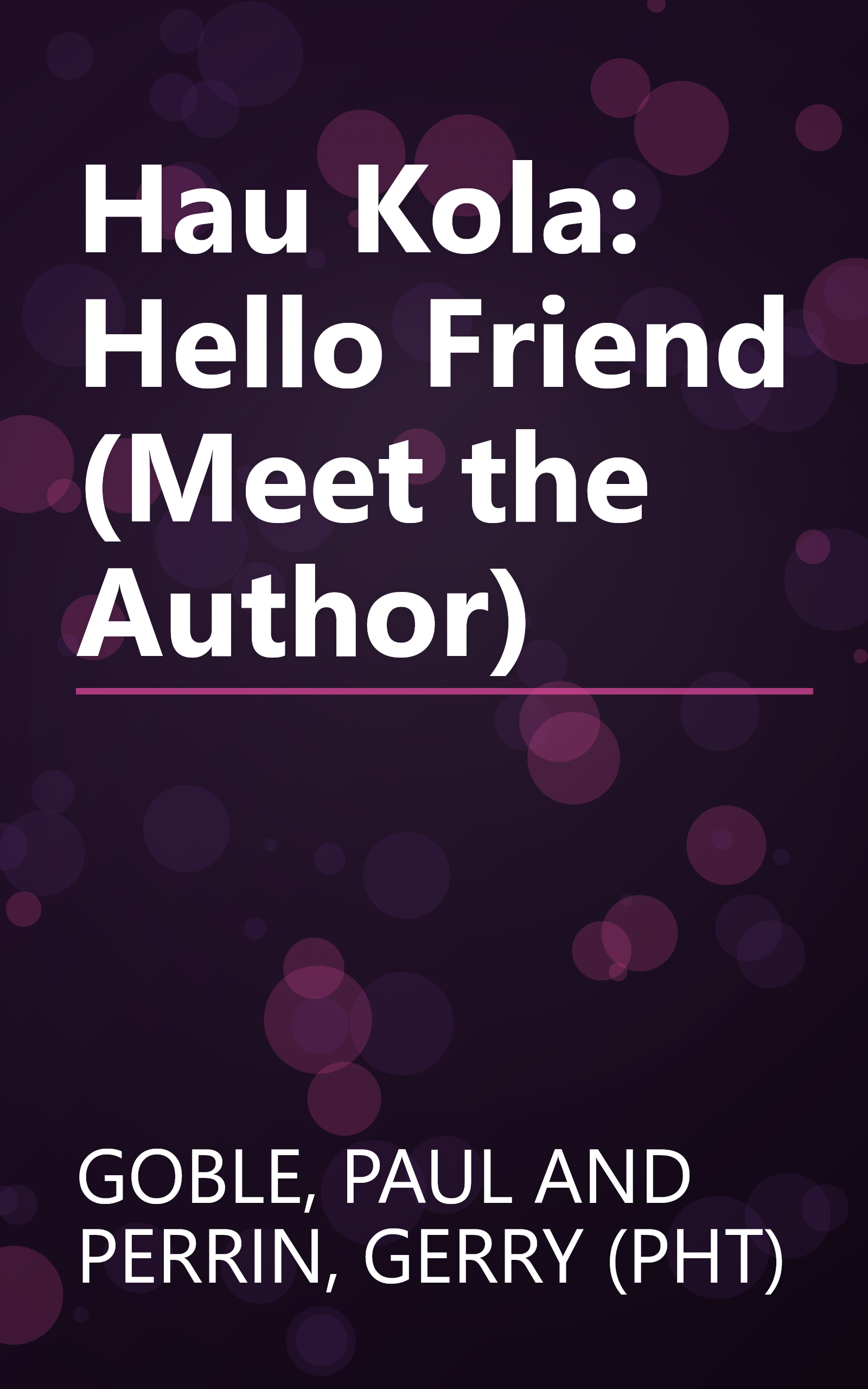 Hau Kola: Hello Friend (Meet the Author) book cover