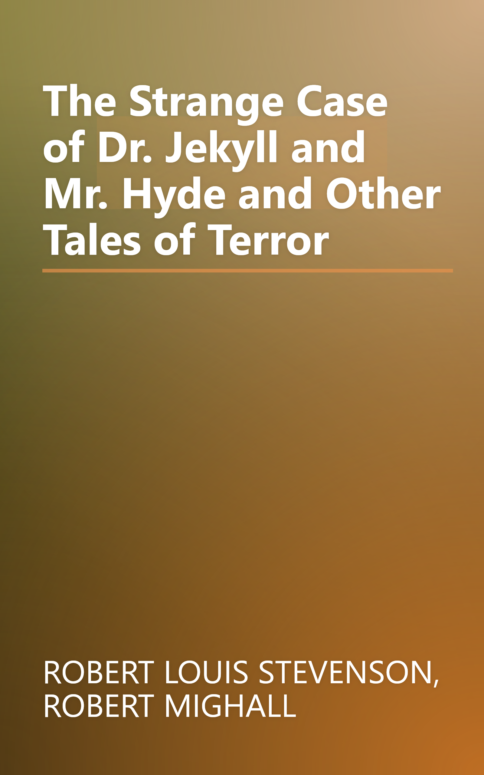 The Strange Case of Dr. Jekyll and Mr. Hyde and Other Tales of Terror book cover