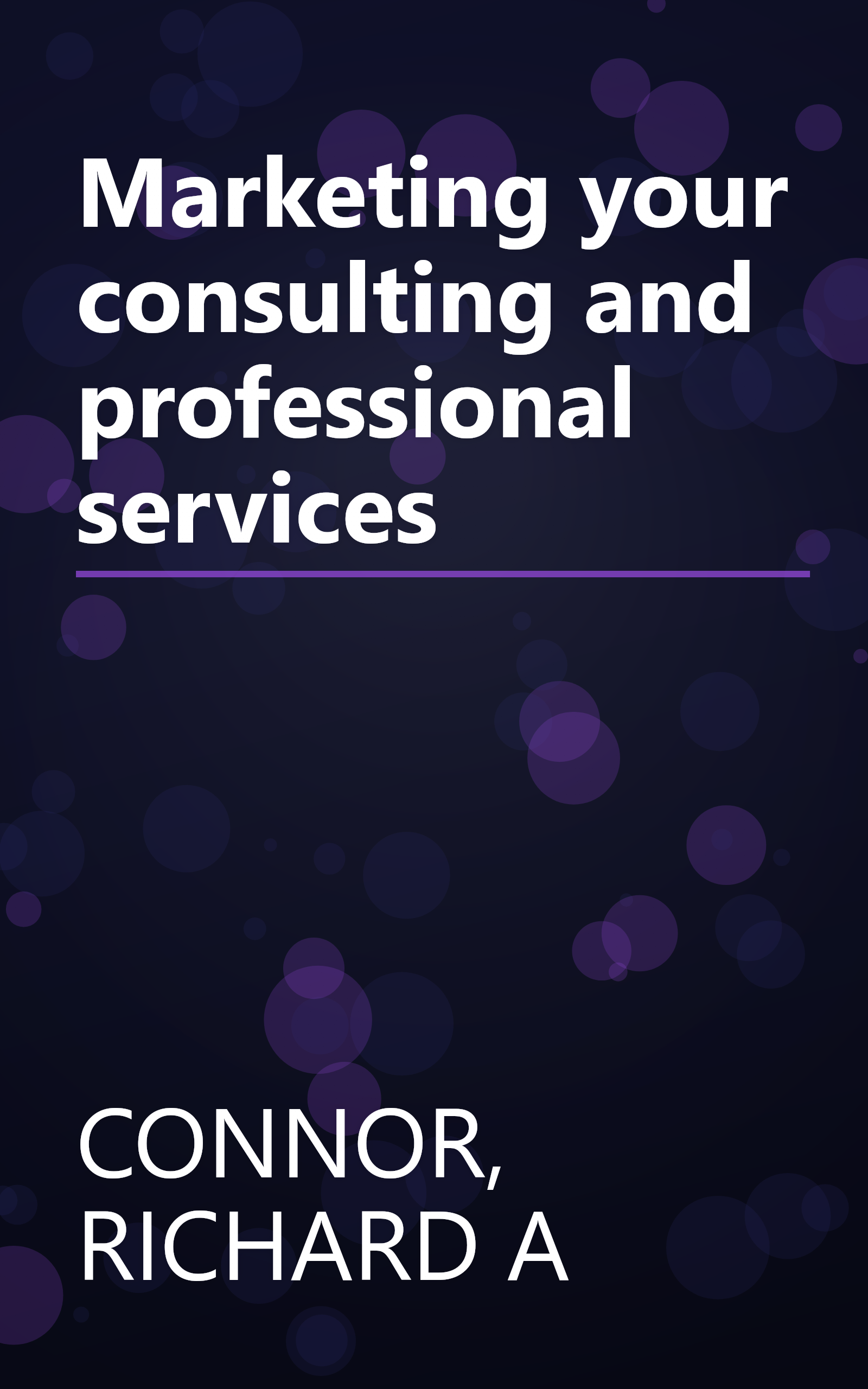 Marketing your consulting and professional services book cover