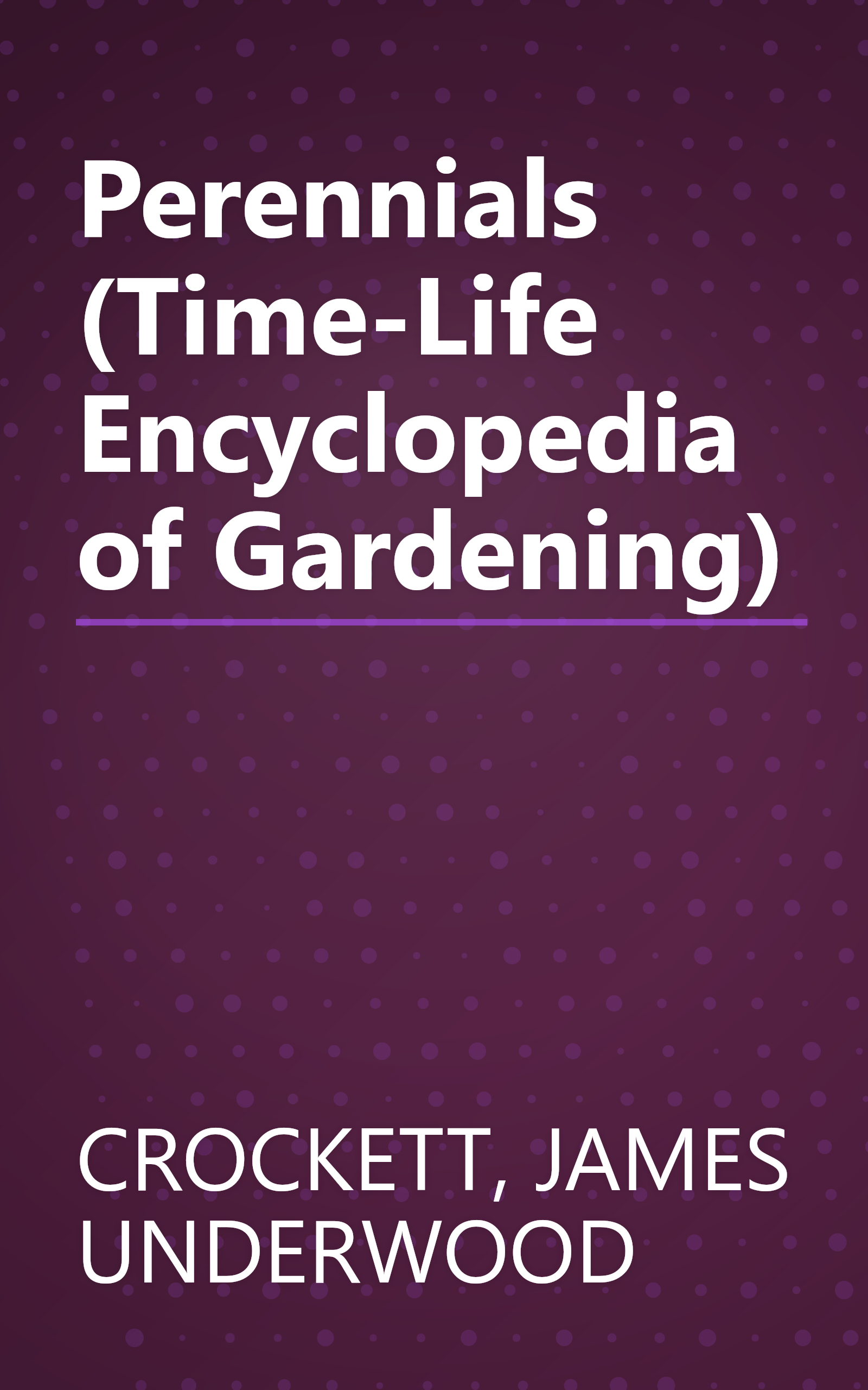 Perennials (Time-Life Encyclopedia of Gardening) book cover
