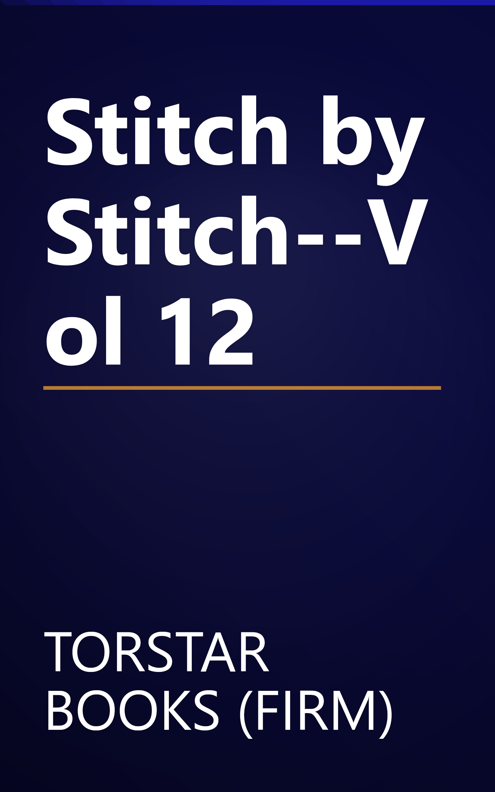 Stitch by Stitch--Vol 12 book cover