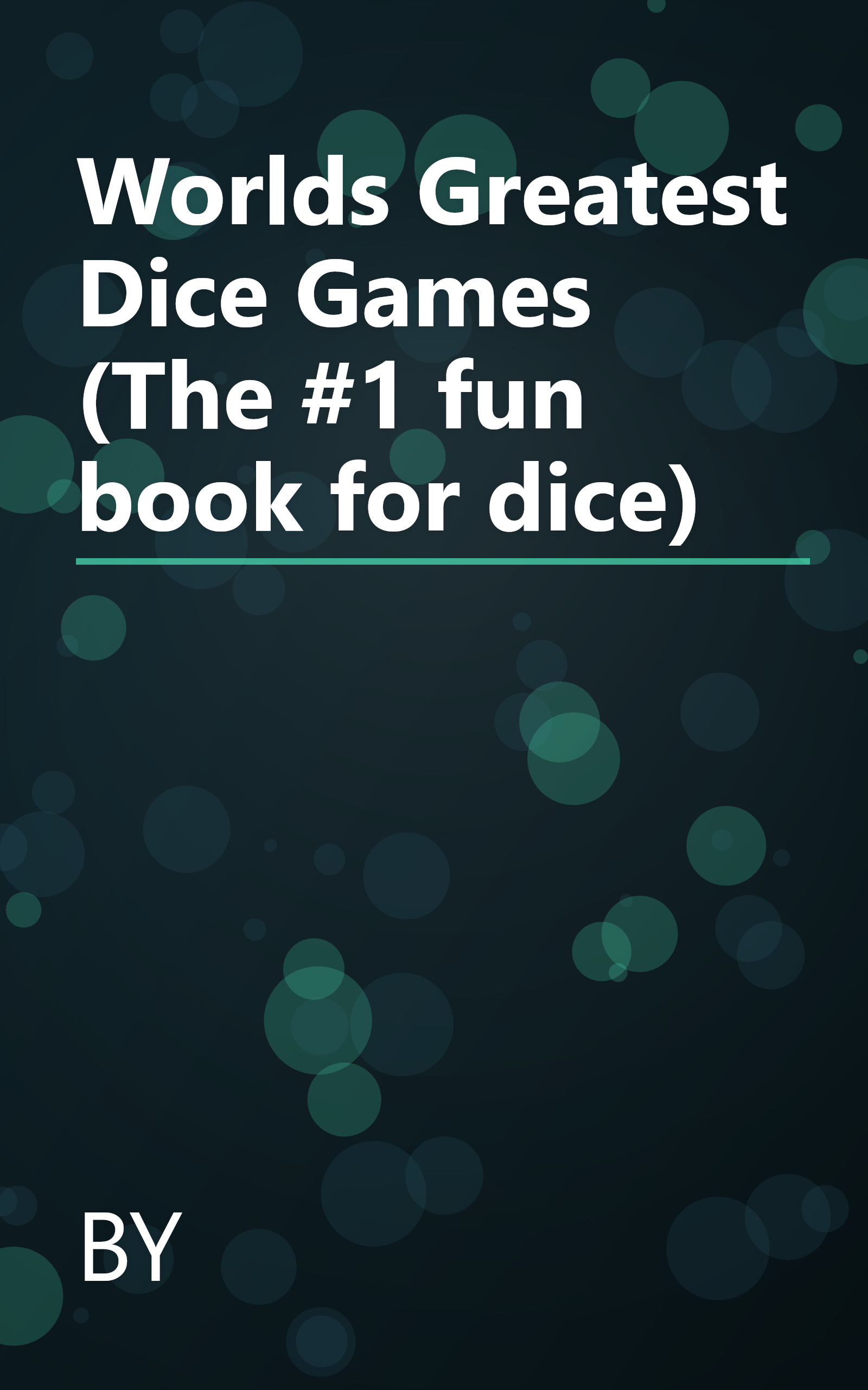 Worlds Greatest Dice Games (The #1 fun book for dice) book cover