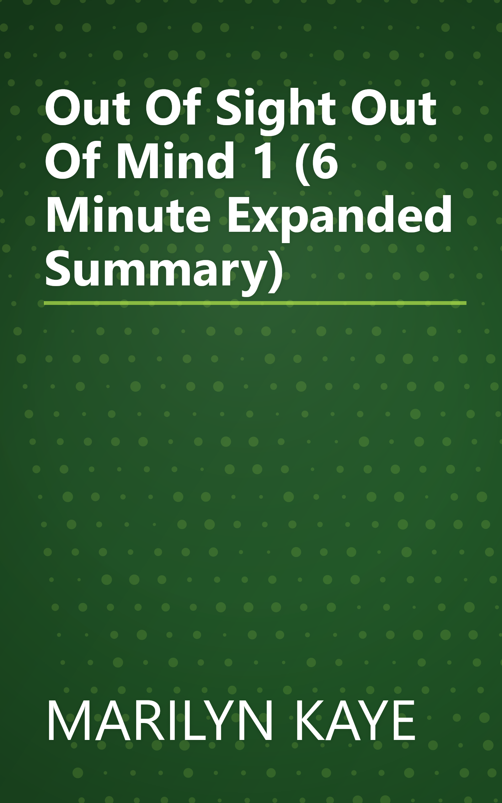 Out Of Sight  Out Of Mind 1 (6 Minute   Expanded Summary) book cover