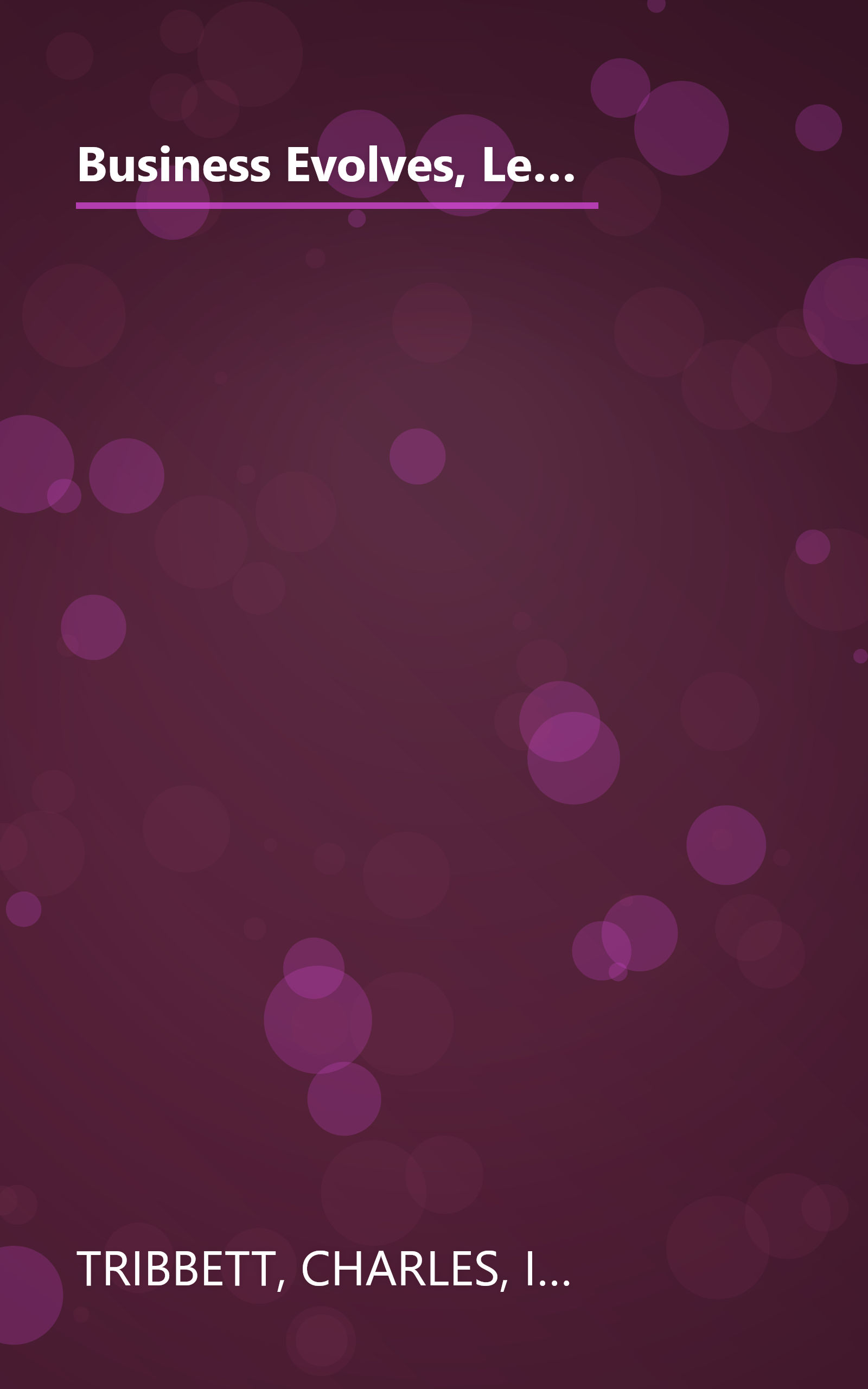 Business Evolves, Leadership Endures: Leadership Traits That Stand The Test of Time (The Russell Reynolds Associates Leadership Series) book cover