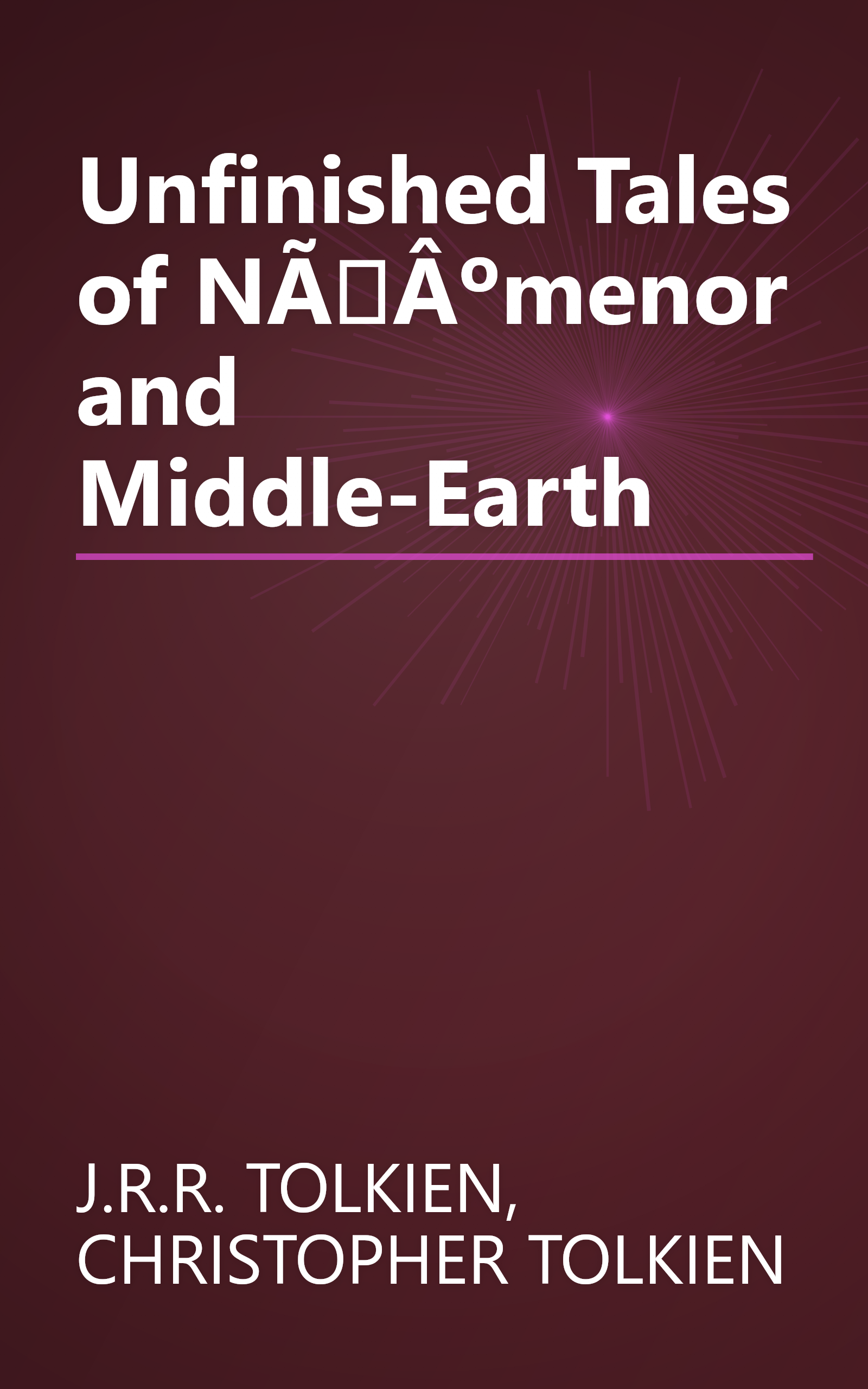 Unfinished Tales of NÃÂºmenor and Middle-Earth book cover