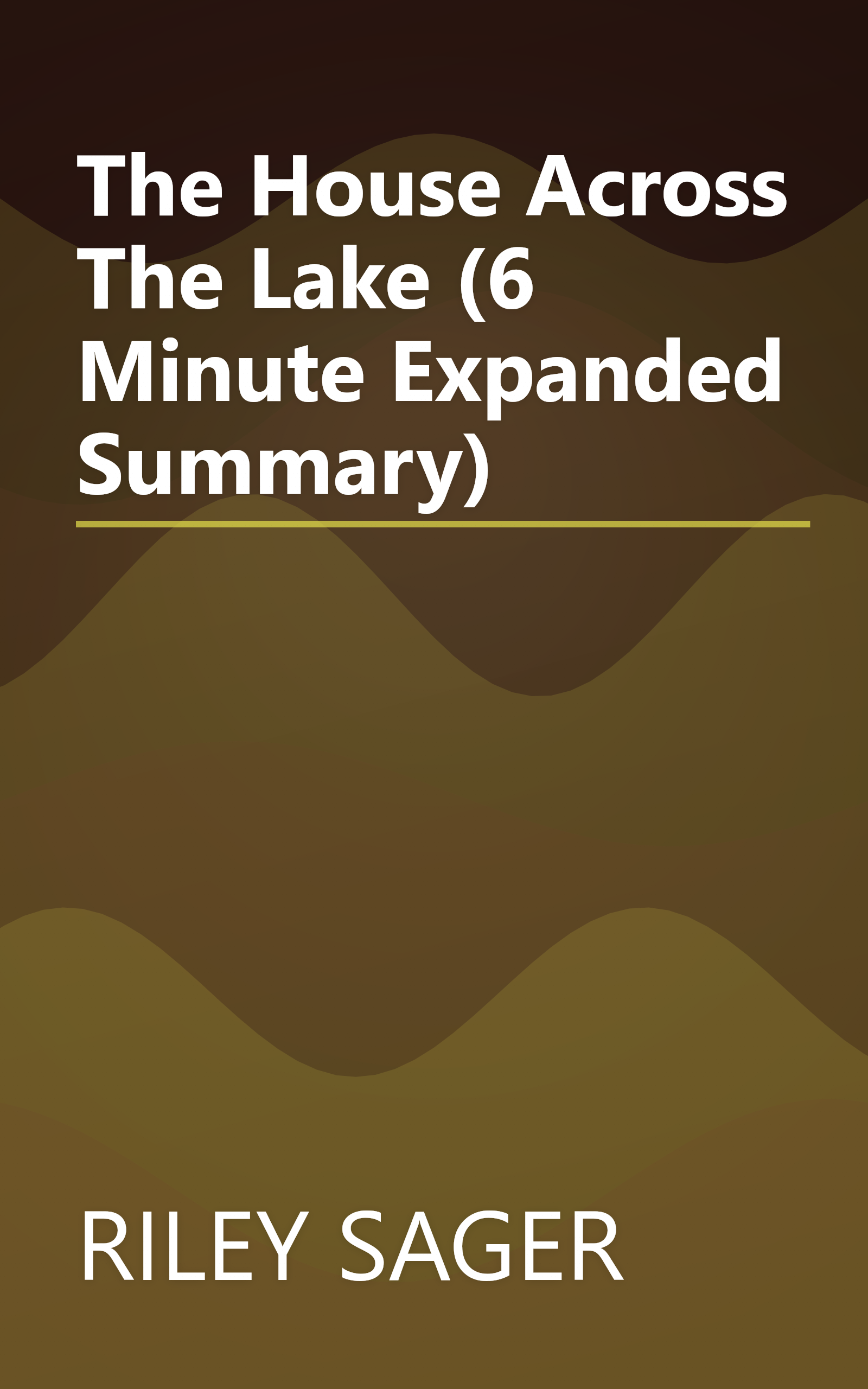 The House Across The Lake (6 Minute   Expanded Summary) book cover