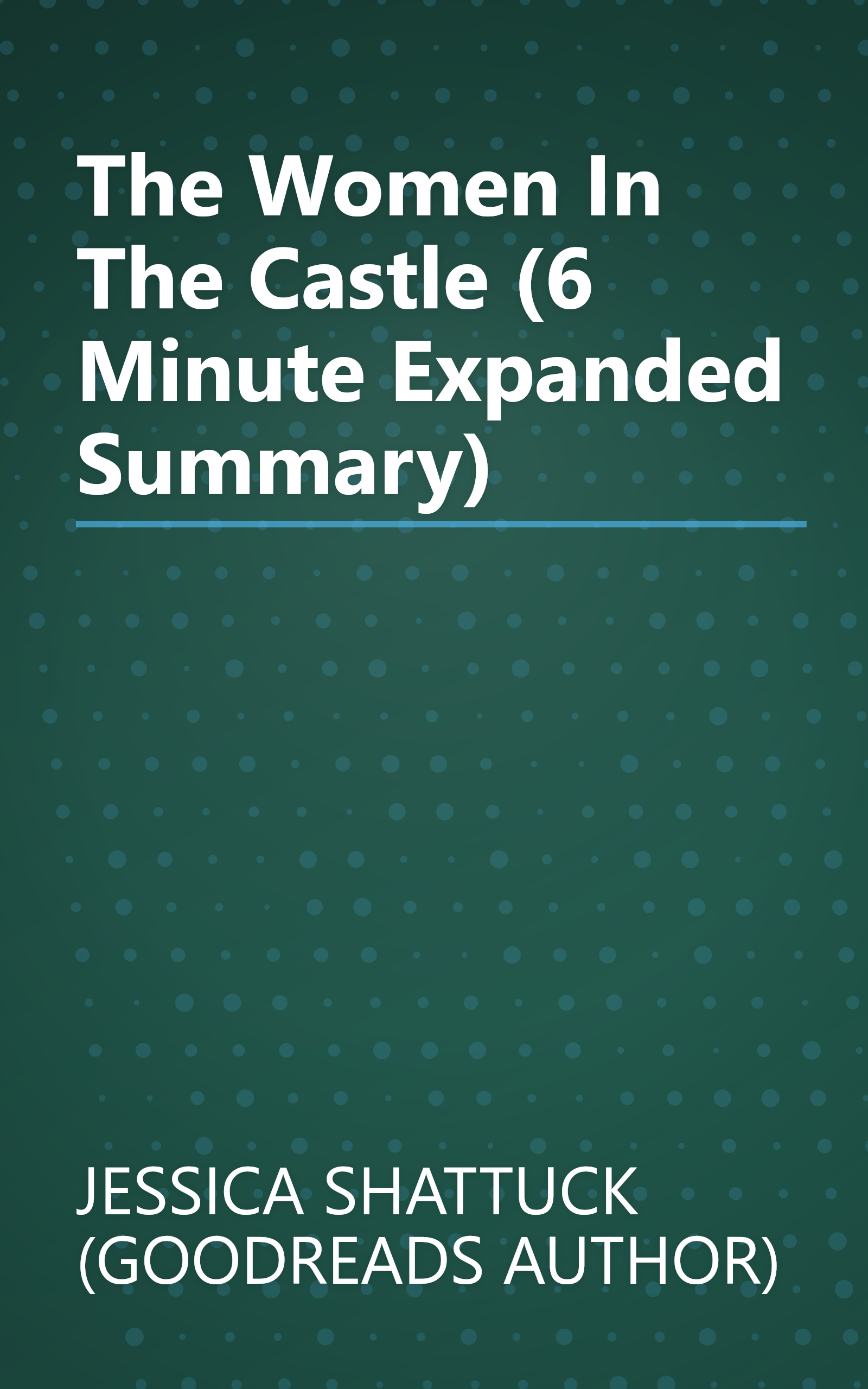 The Women In The Castle (6 Minute   Expanded Summary) book cover