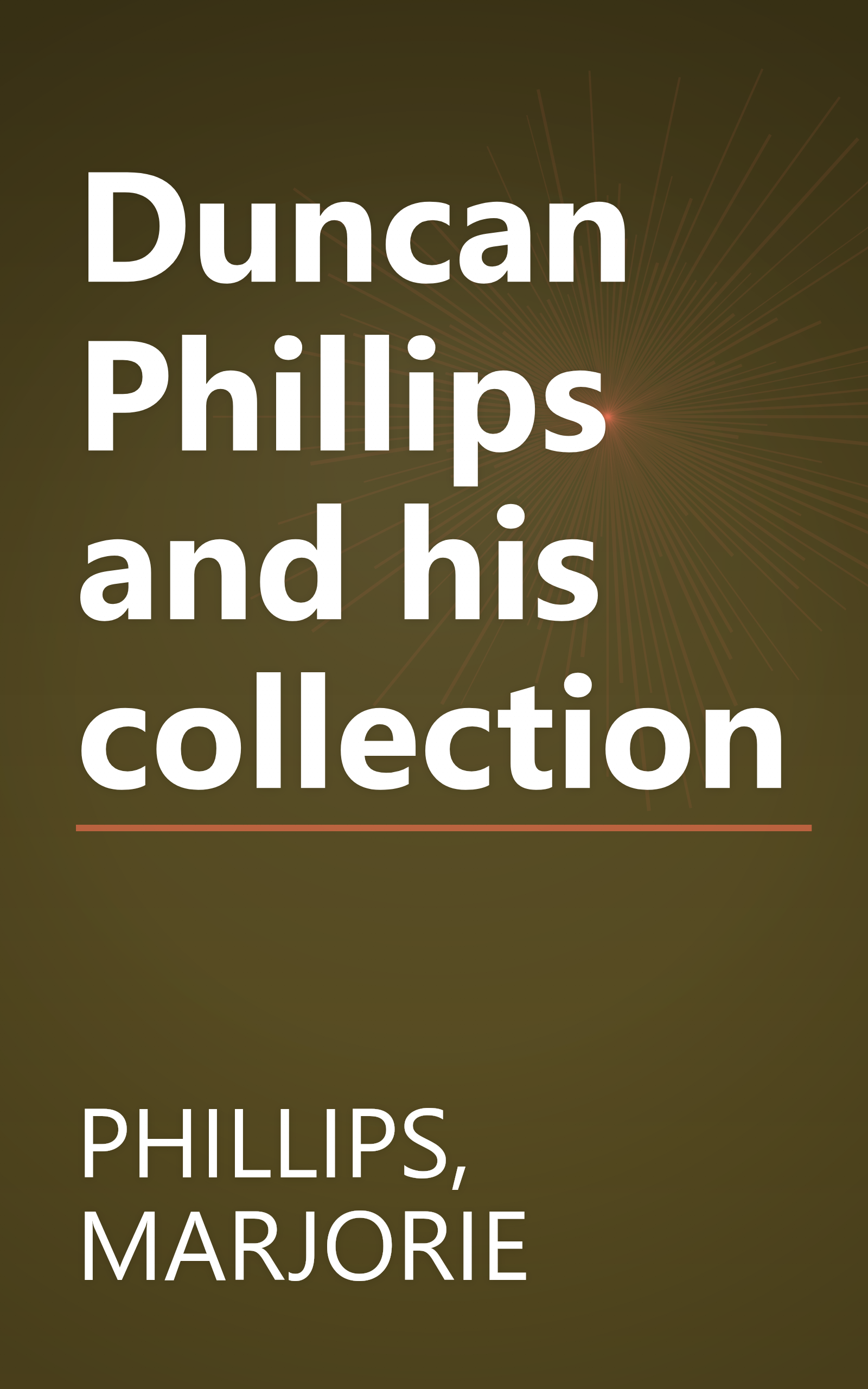 Duncan Phillips and his collection book cover