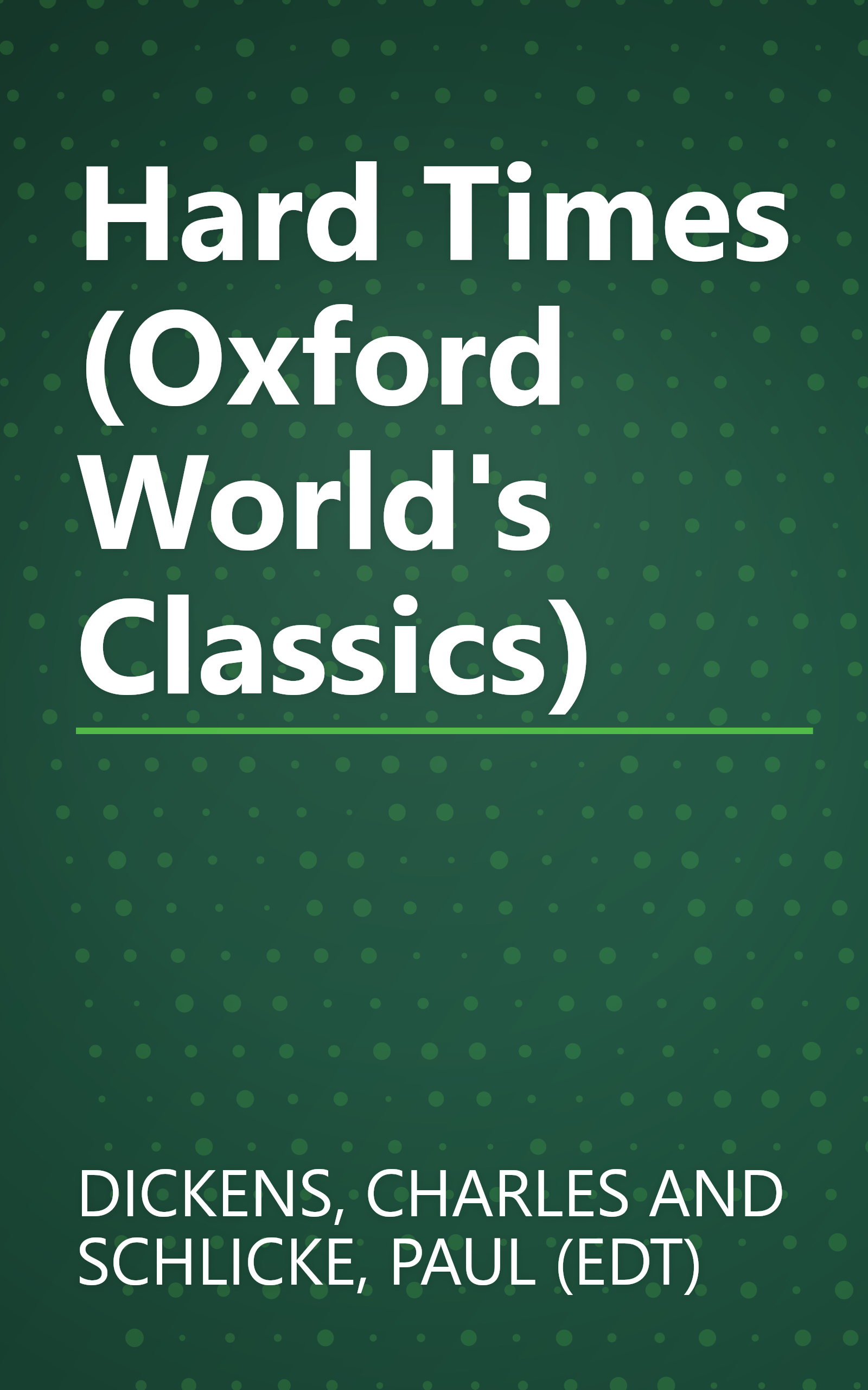 Hard Times (Oxford World's Classics) book cover