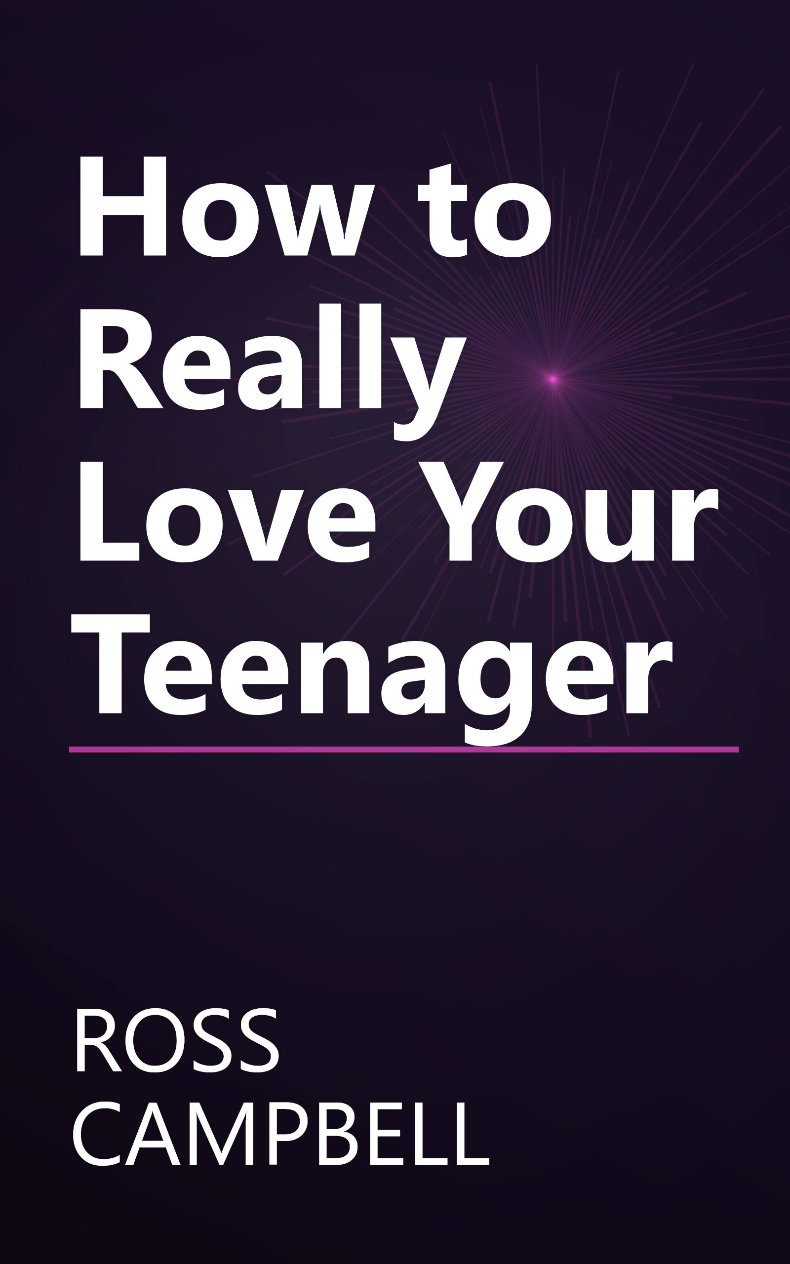 How to Really Love Your Teenager book cover