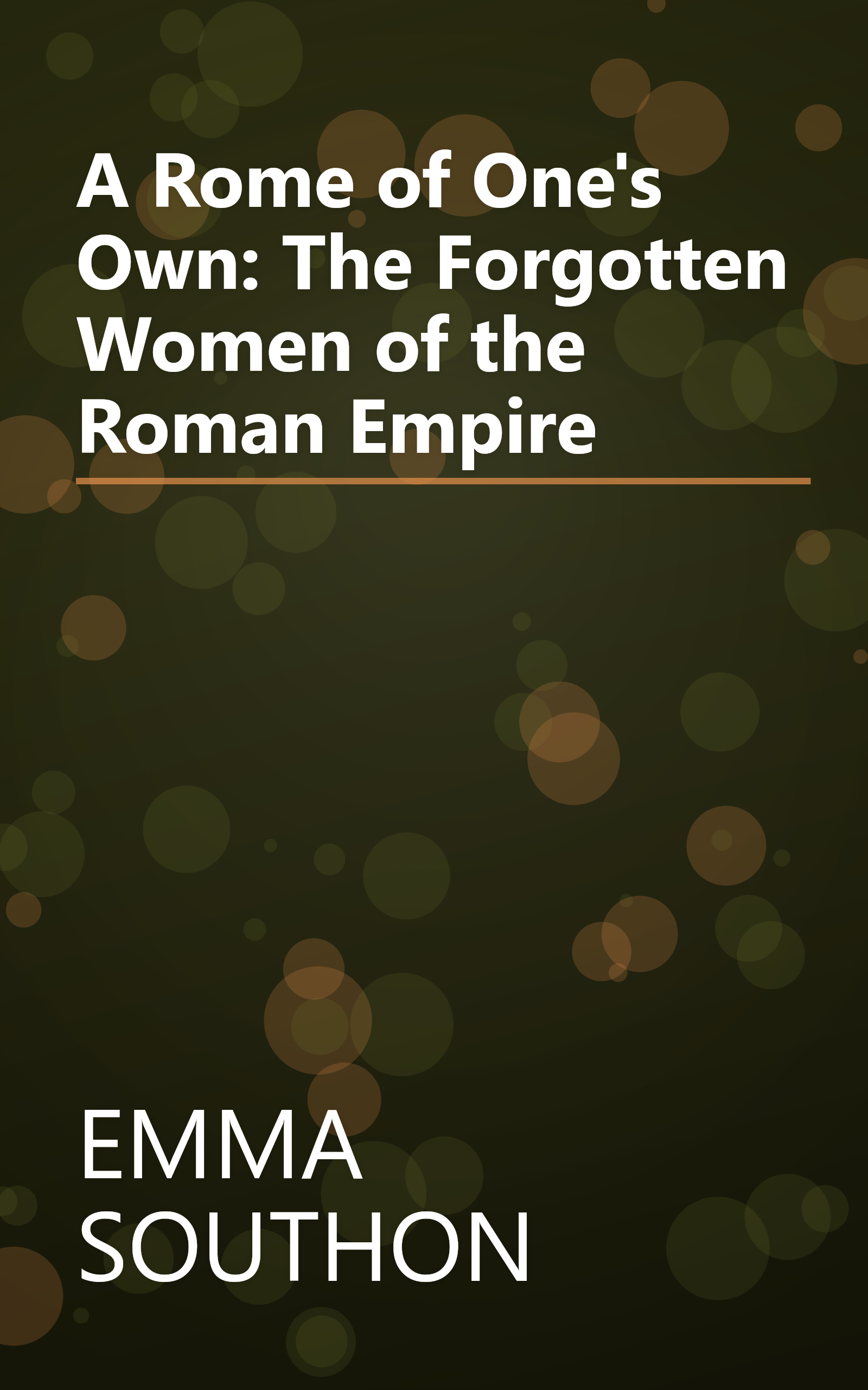 A Rome of One's Own: The Forgotten Women of the Roman Empire book cover