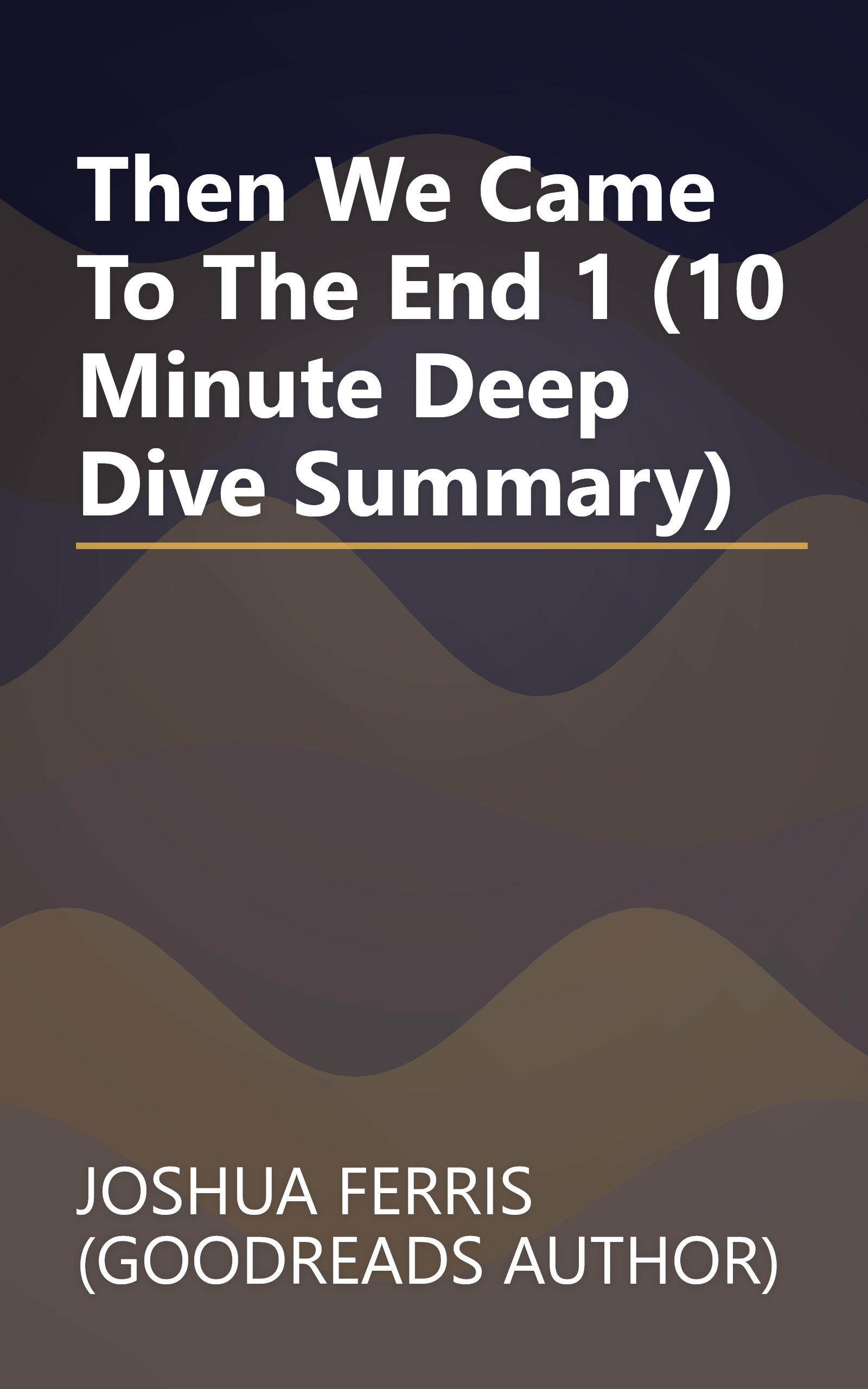 Then We Came To The End 1 (10 Minute   Deep Dive Summary) book cover