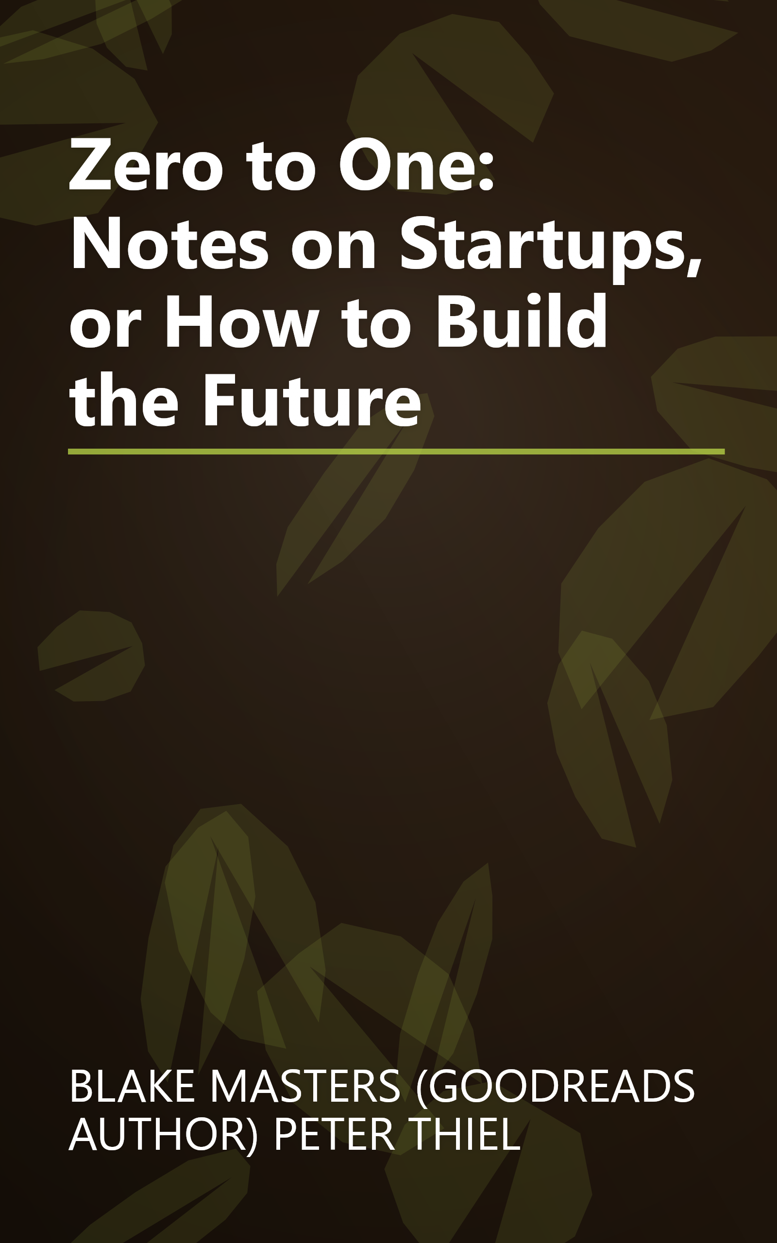 Zero to One: Notes on Startups, or How to Build the Future book cover