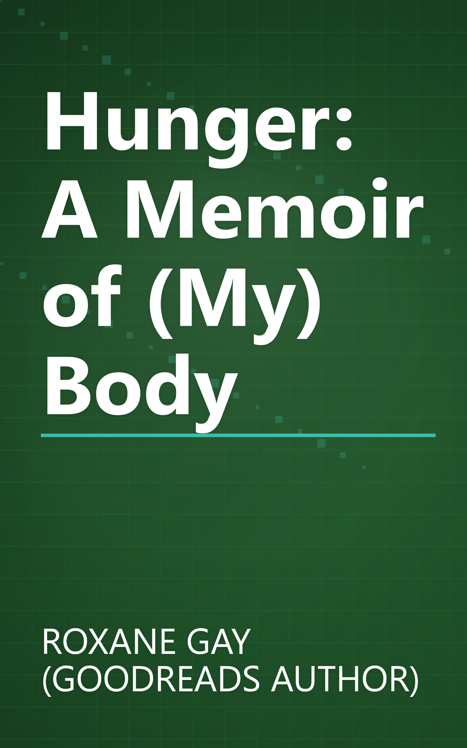 Hunger: A Memoir of (My) Body book cover
